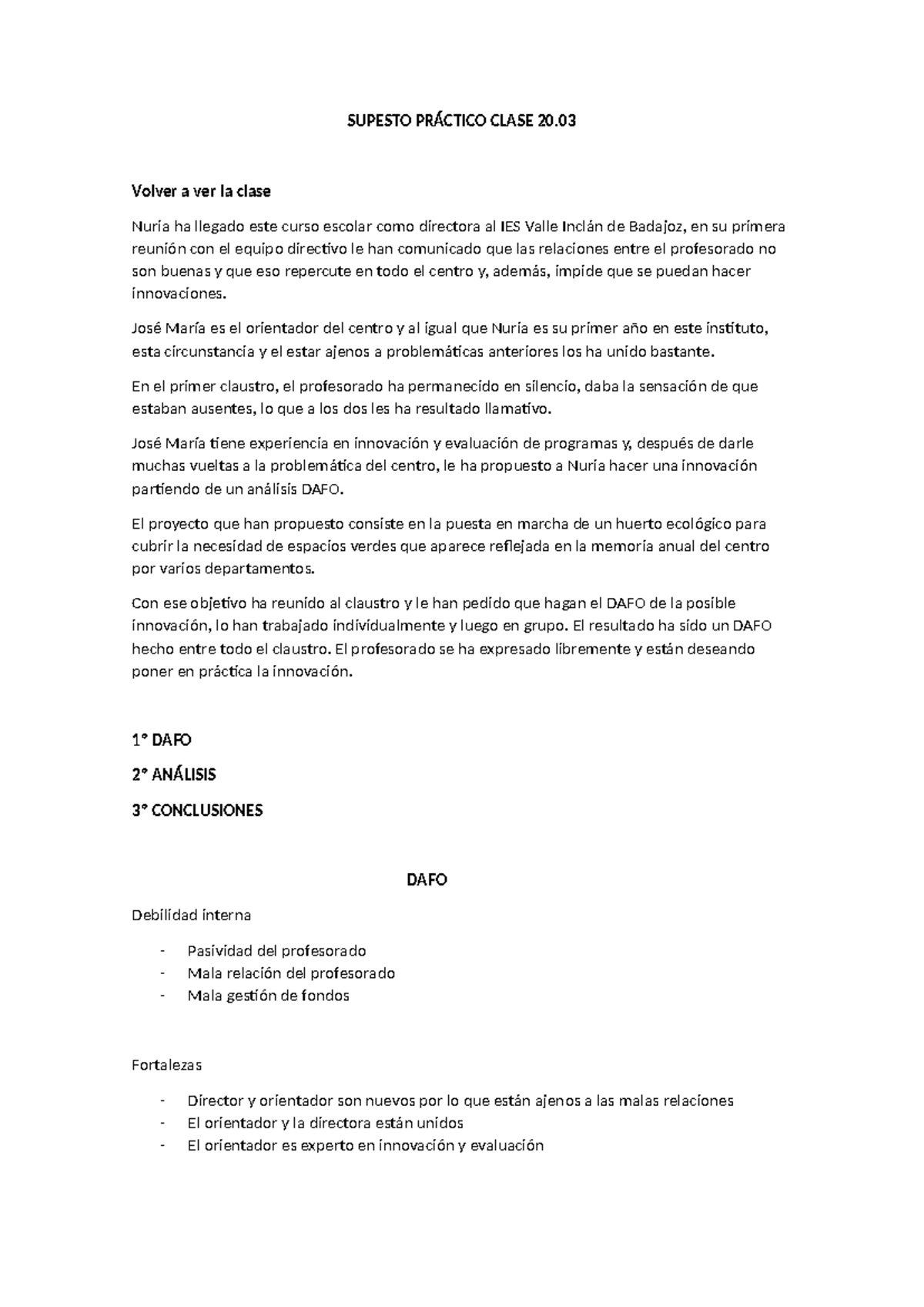 Supesto Práctico DAFO Clase 20 - SUPESTO PRÁCTICO CLASE 20. Volver a ver la clase Nuria ha ...