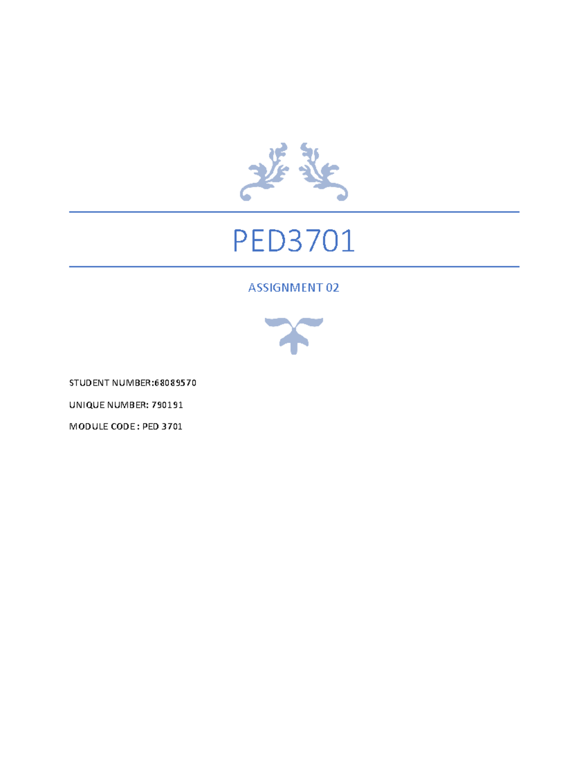 PED 3701 Assignment 02 - PED ASSIGNMENT STUDENT NUMBER: UNIQUE NUMBER: MODULE CODE : PED ...