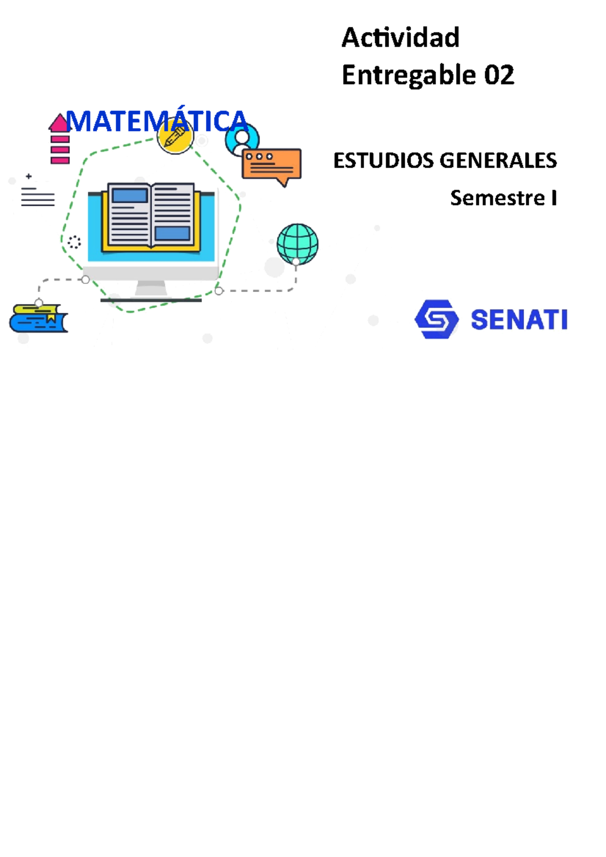 SCIU-153 Entregable 02 matematica 2 - Actividad Entregable 02 MATEMÁTICA ESTUDIOS GENERALES ...