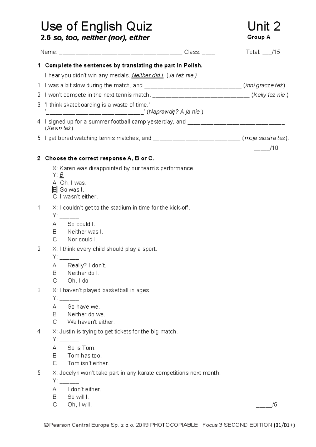 Focus 3 2E Uo E Quiz Unit2 Group A - Use of English Quiz Unit 2 2 .6 so, too, neither (nor ...