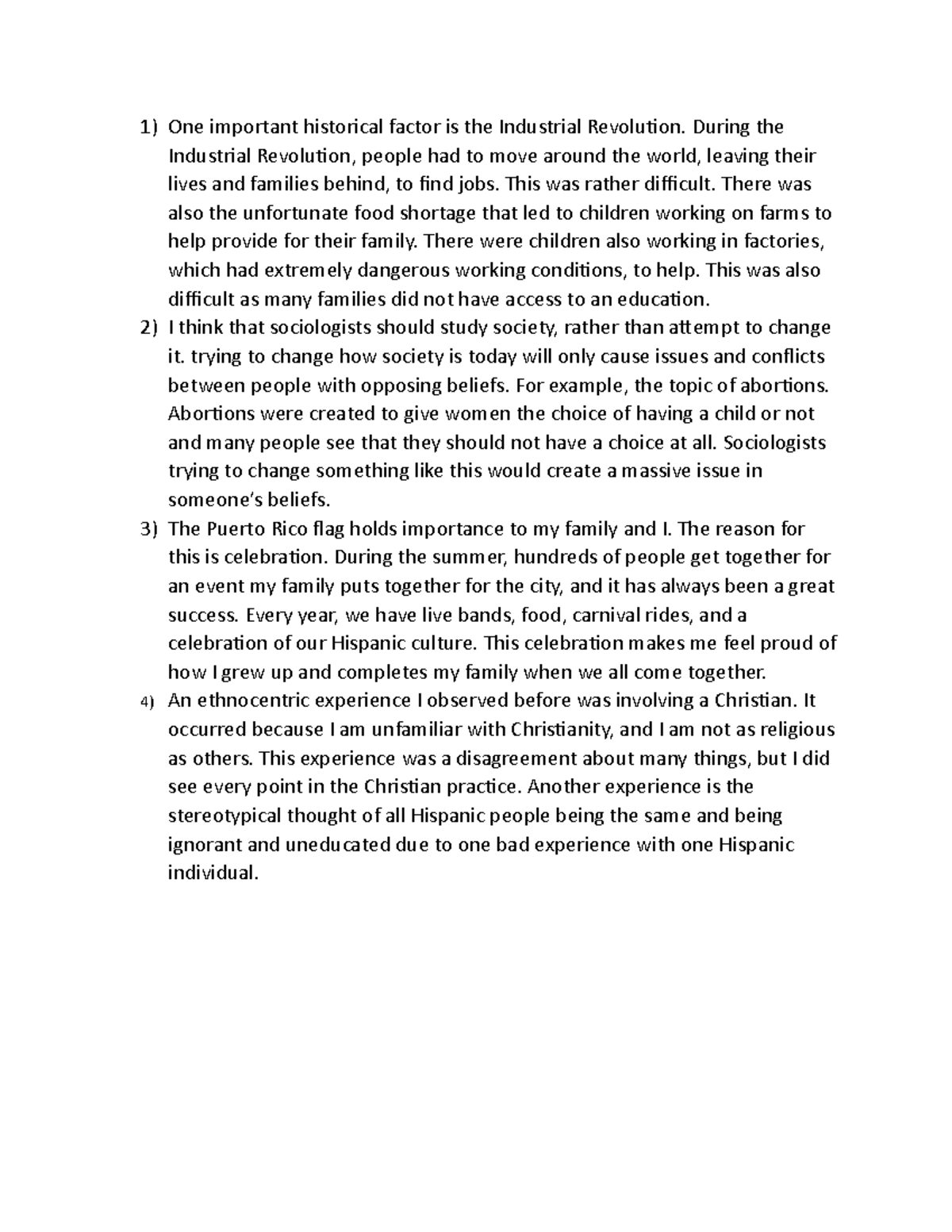 SOC 100 Quiz 1 - quiz one - One important historical factor is the ...