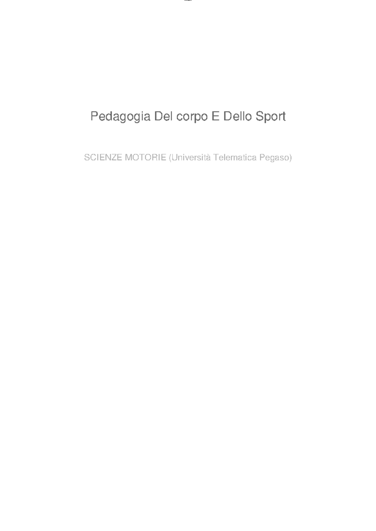 Pedagogia-delcorpo-e-dello-sport buono - Pedagogia Del corpo E Dello Sport SCIENZE MOTORIE - Studocu