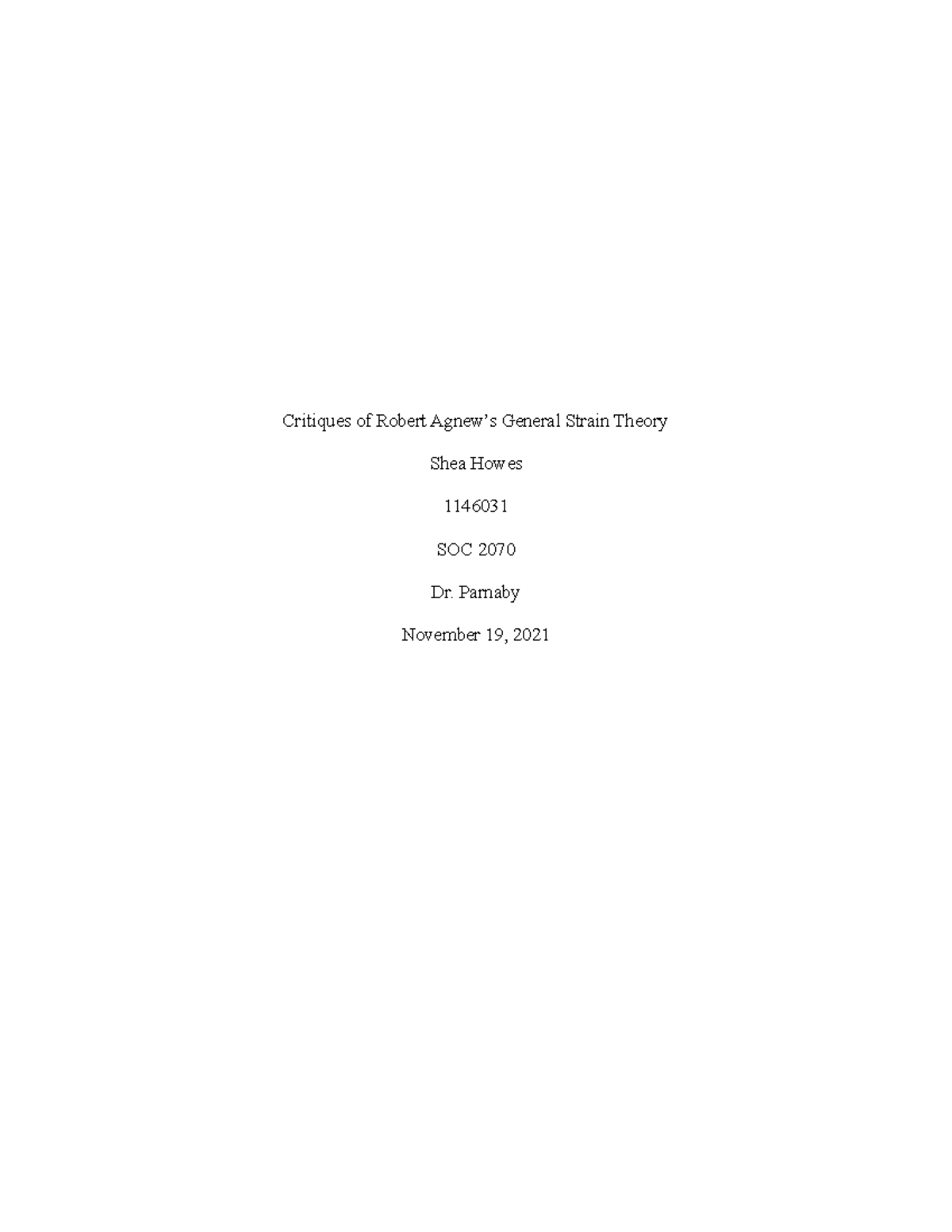 Theory Critique Assignment - Critiques of Robert Agnew’s General Strain ...