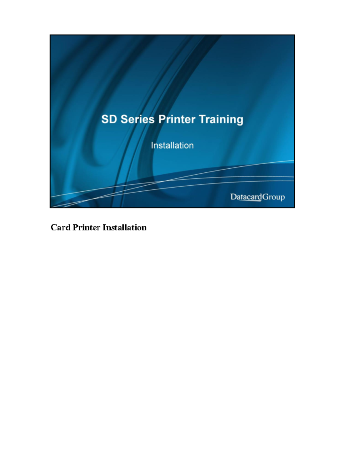 L02 SD CD Installation - L00_SD00_Introduction SD Series with SD260L - Card Printer Installation ...