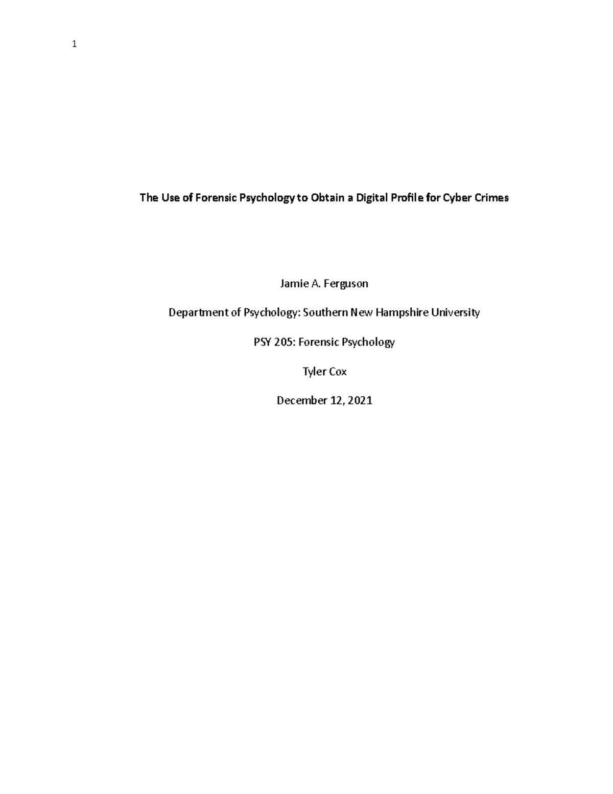 Module 7 Final Paper - The Use of Forensic Psychology to Obtain a ...