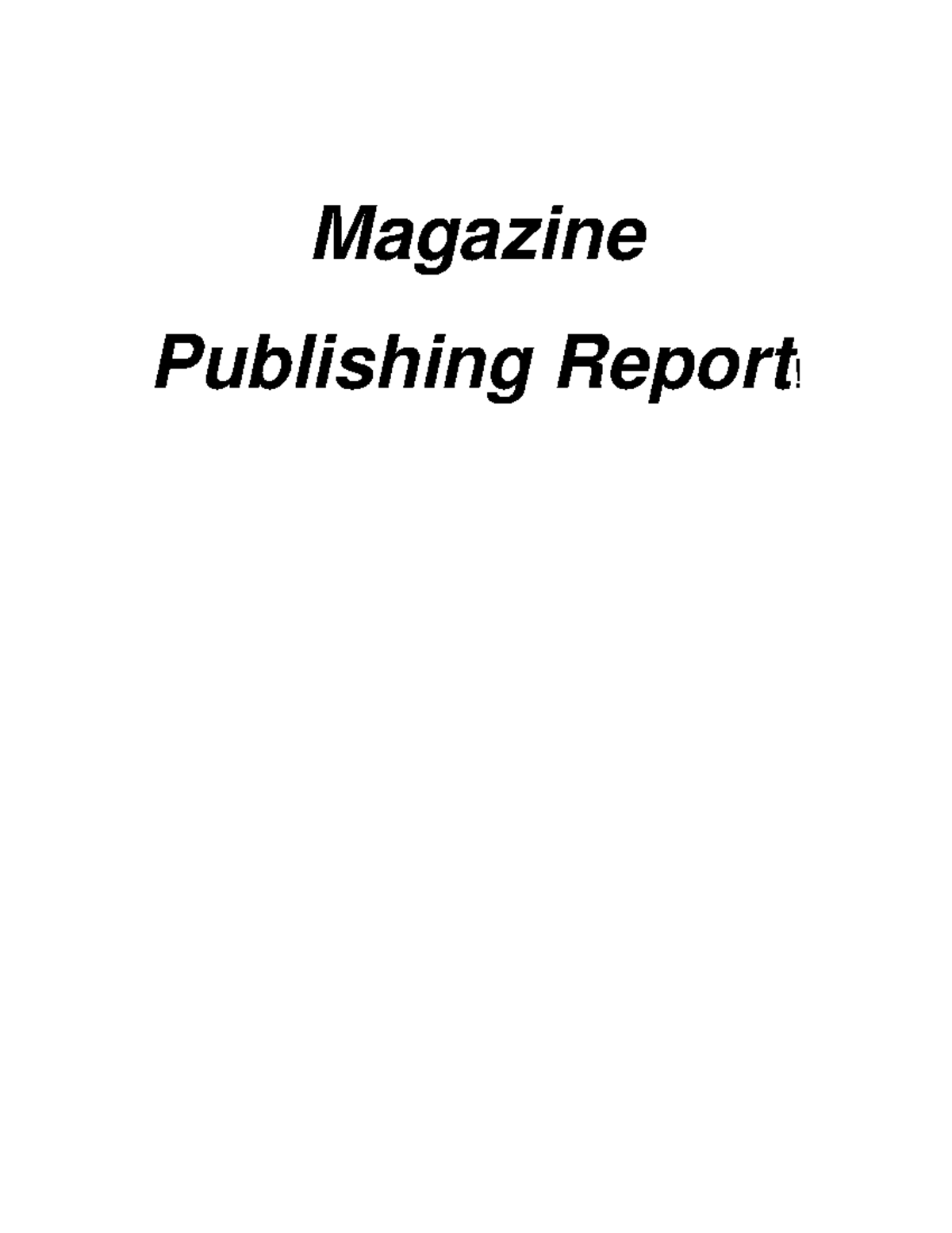 Magazine Publishing - Marketing - Magazine Publishing Report! Table of ...