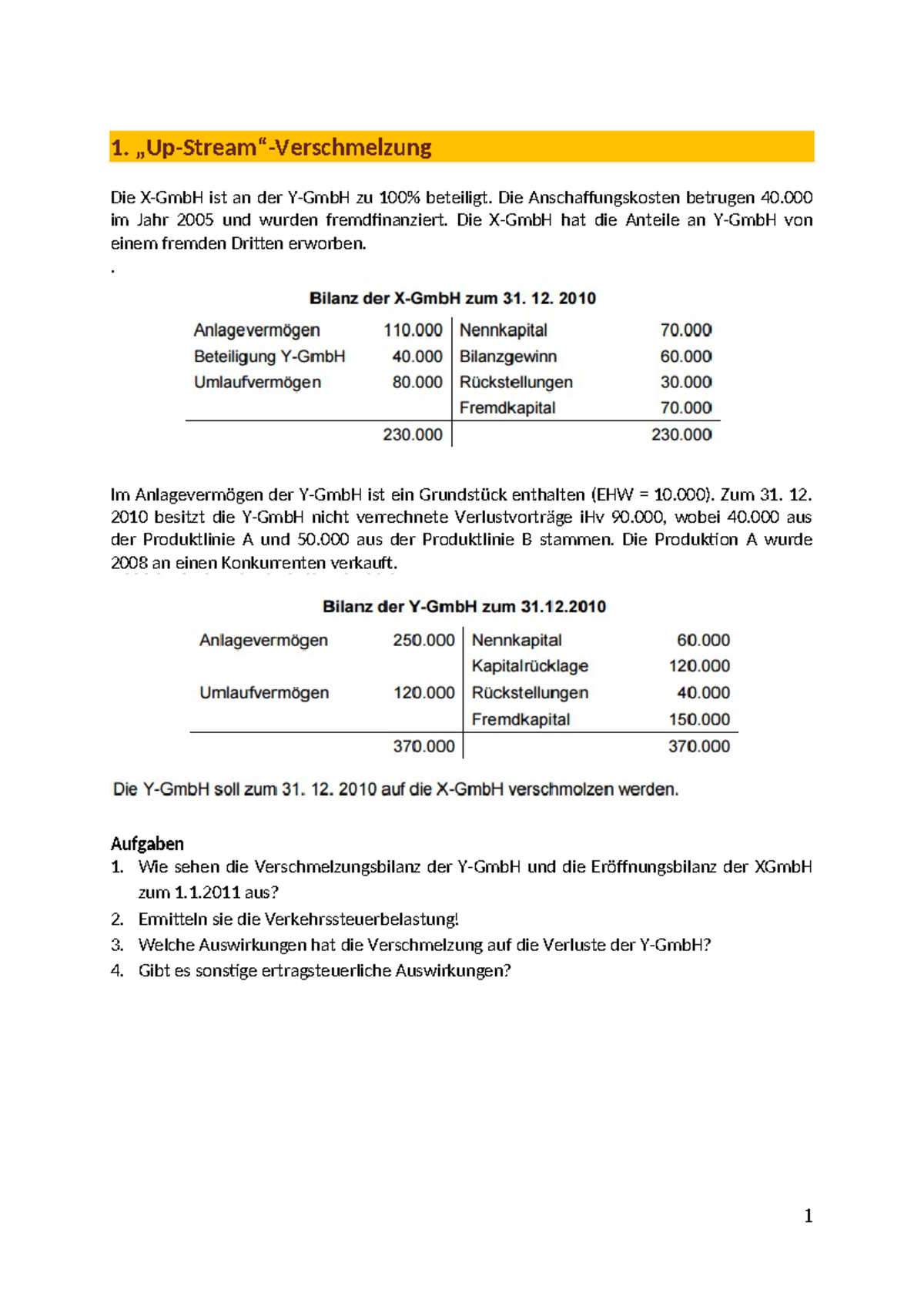 Wahl der Rechtsform Beispiele - 1. „Up-Stream“-Verschmelzung Die X-GmbH ...