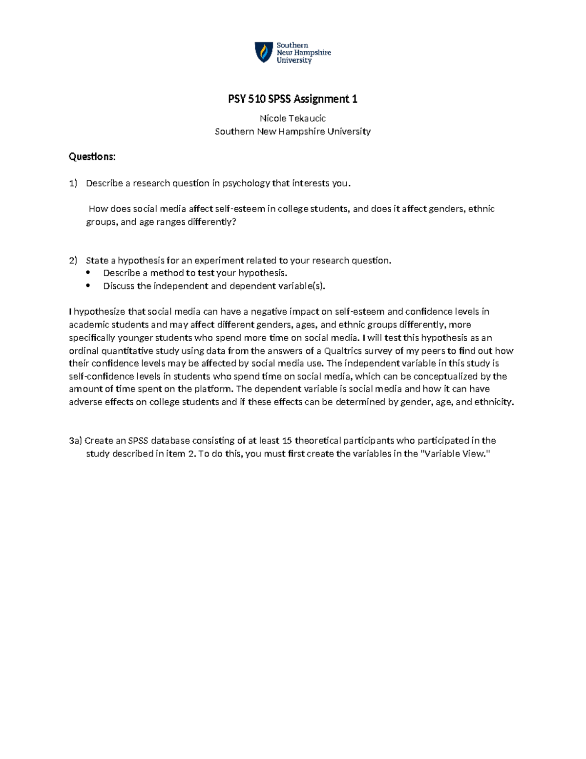 PSY 510 SPSS Assignment 1 - PSY 510 SPSS Assignment 1 Nicole Tekaucic ...