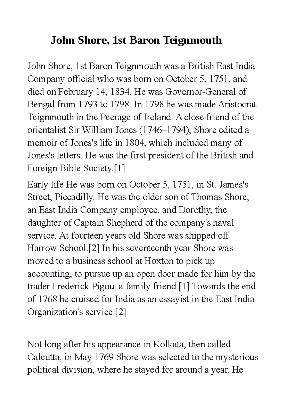John Shore, 1st Baron Teignmouth - He was Governor-General of Bengal from 1793 to 1798. In 1798 ...