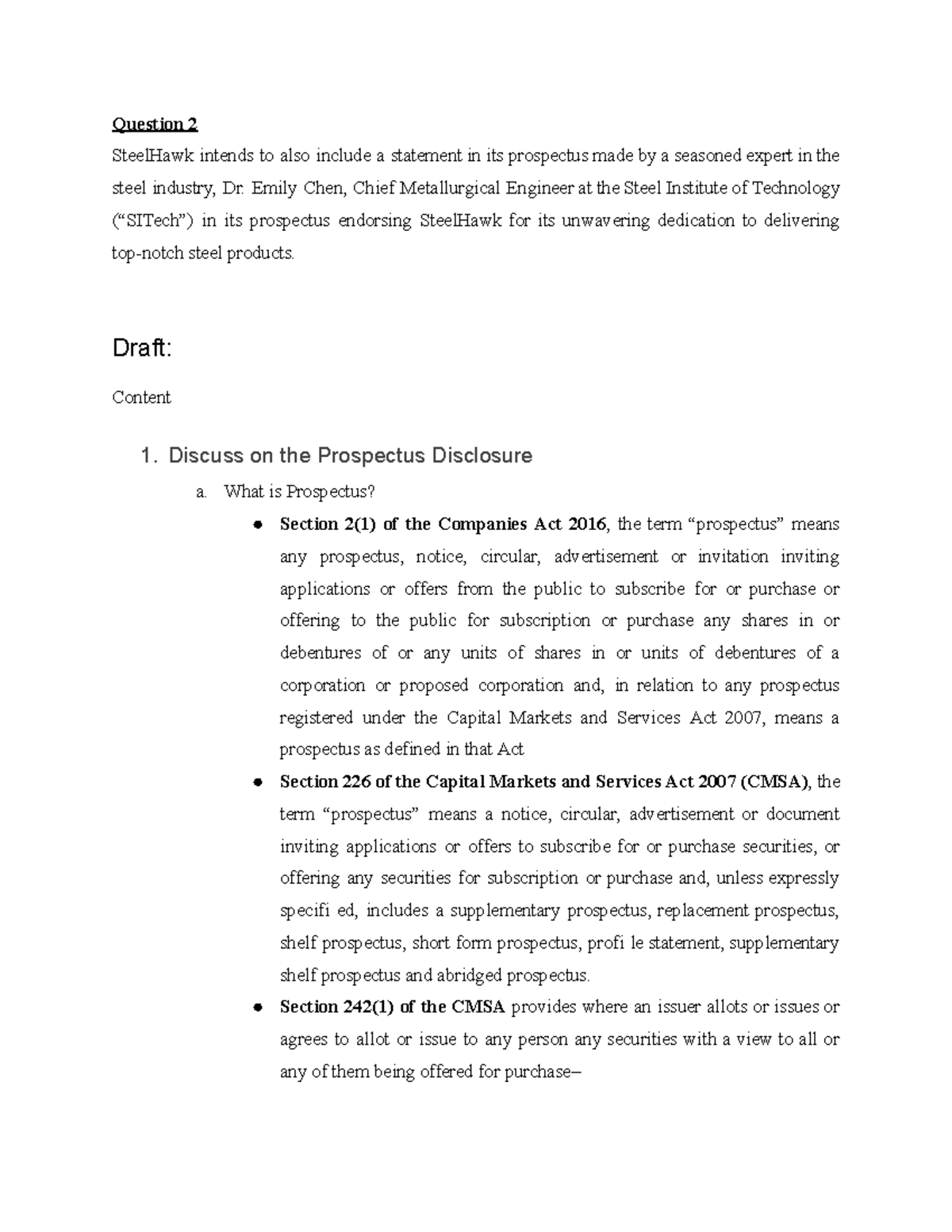 CL2 draft Q2 - ................ - Question 2 SteelHawk intends to also include a statement in ...