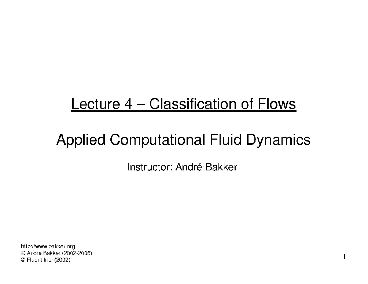 Cfd intro - CFD - 1 Lecture 4 – Classification of Flows Applied Computational Fluid Dynamics ...
