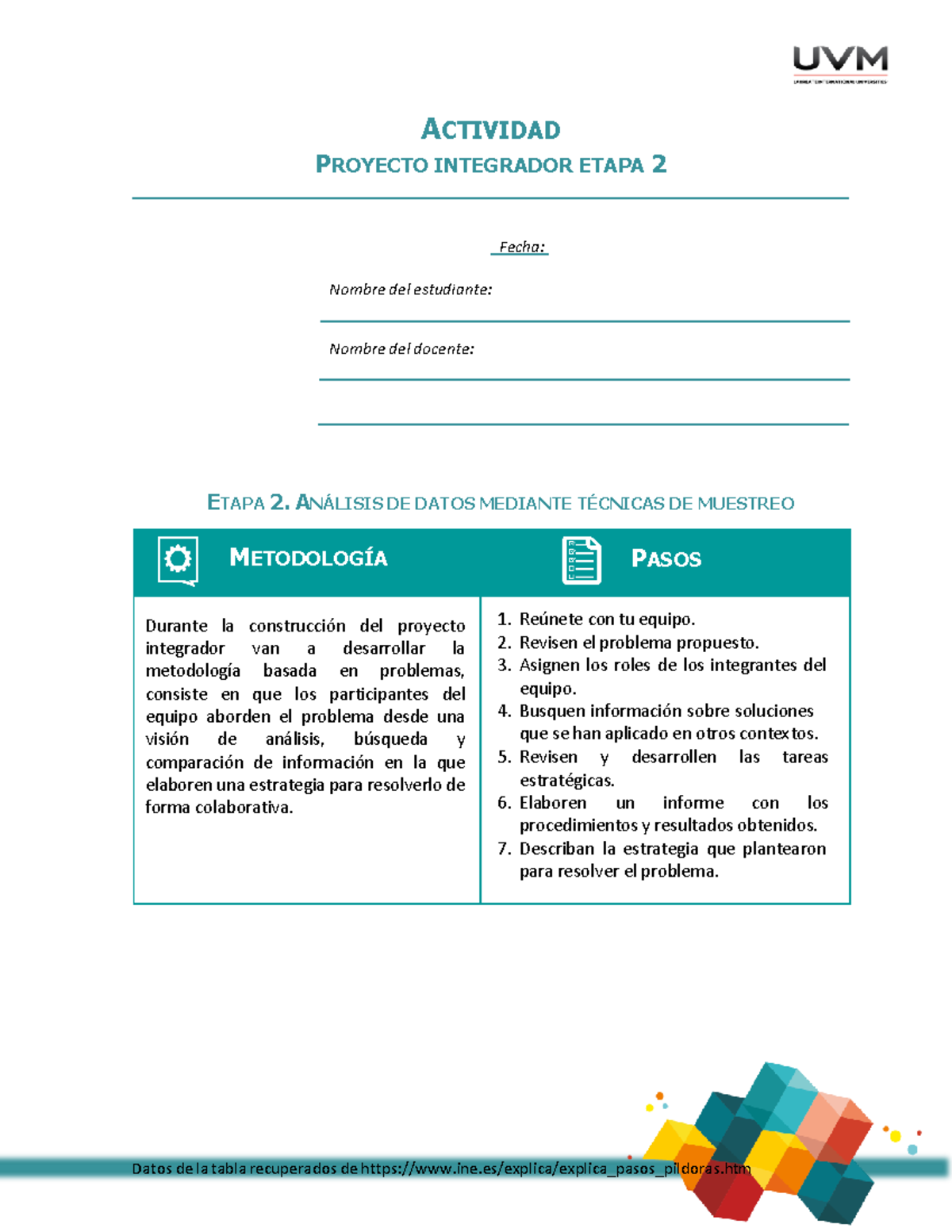 Proyecto integrador etapa 2 - ACTIVIDAD PROYECTO INTEGRADOR ETAPA 2 Fecha: Nombre del estudiante ...