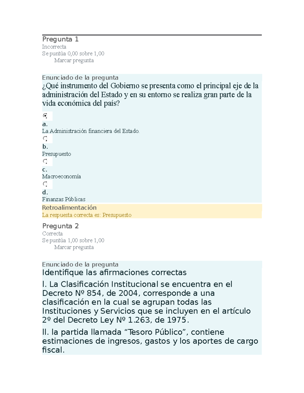 Prue BA 1 - PRUEBA 1 - Pregunta 1 Incorrecta Se puntúa 0,00 sobre 1 ...