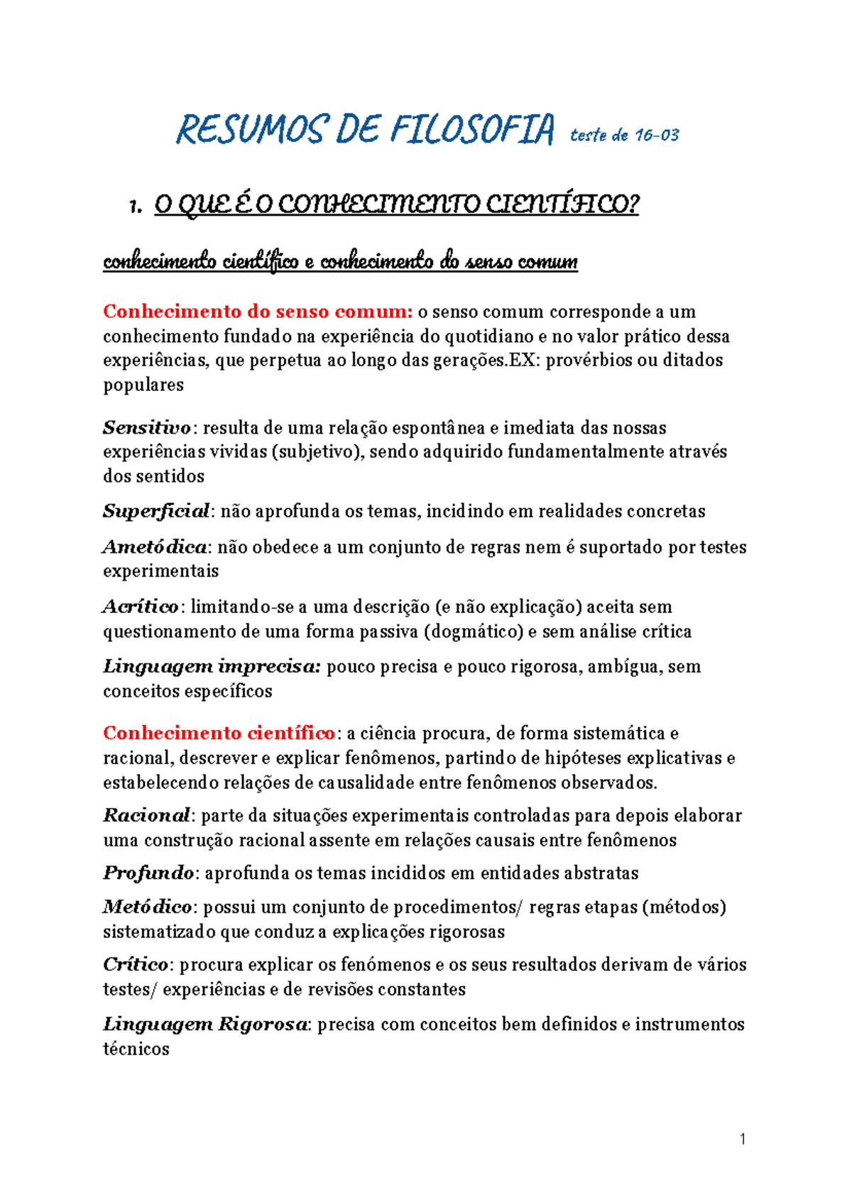 Resumos de filosofia - RES E LO te d 16- 1. O QUE É O CONHECIMENTO ...