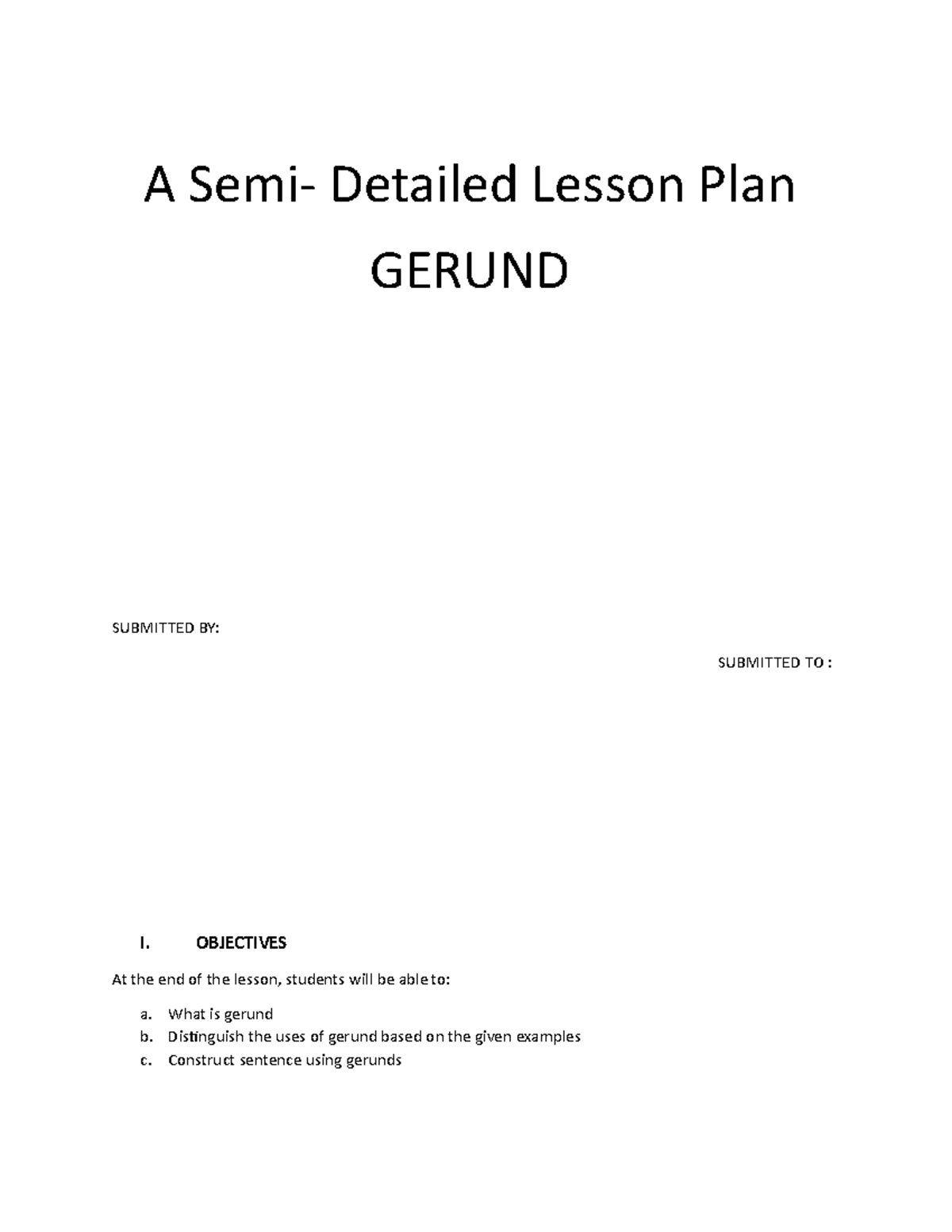 Teacher Curriculum - LP - A Semi- Detailed Lesson Plan GERUND SUBMITTED ...