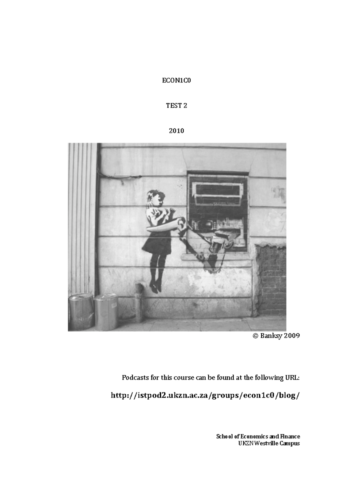 2010 TEST 2 - Practice material - ECON1C TEST 2 2010 © Banksy 2009 ...