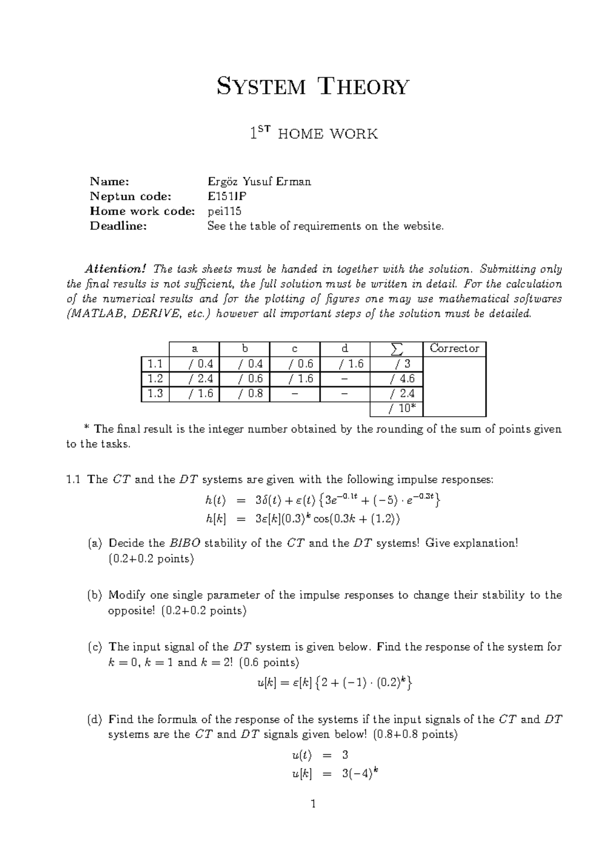 Homework - System Theory 1st home work Name: Neptun code: Home work ...