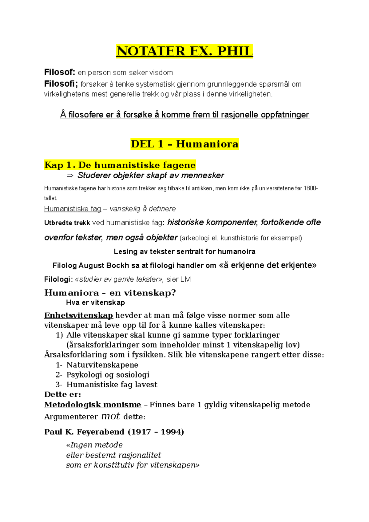 Notater EXphil - NOTATER EX. PHIL Filosof: en person som søker visdom Filosofi; forsøker å tenke ...