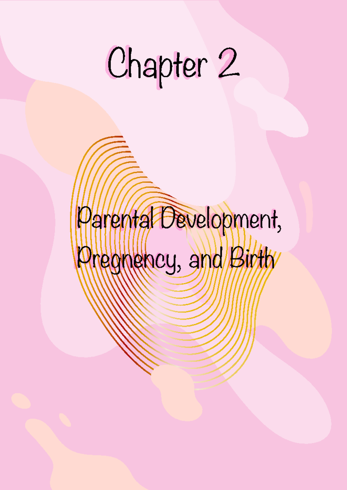 Chapter 2 - Parental development, pregnancy, and birth - Chapter 2 ...