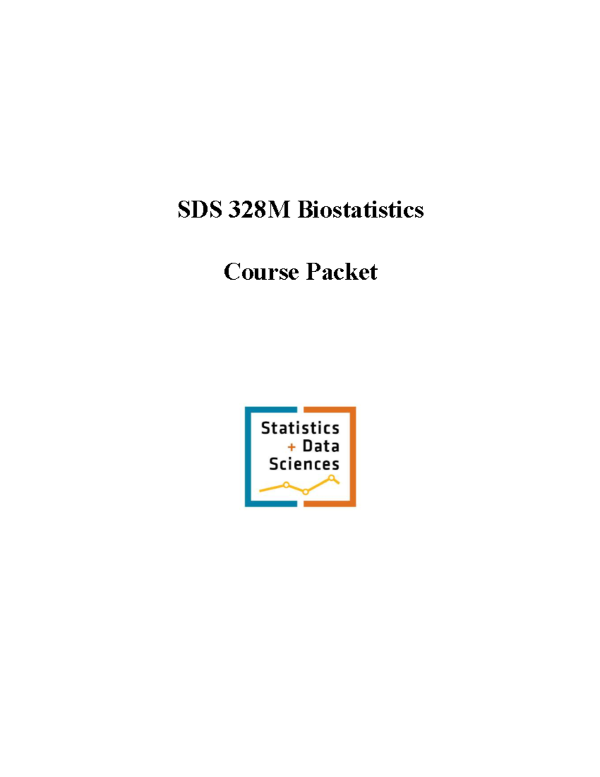 Course Packet Fall2018 - SDS 328M Biostatistics Course Packet 5 What type of variable do you ...