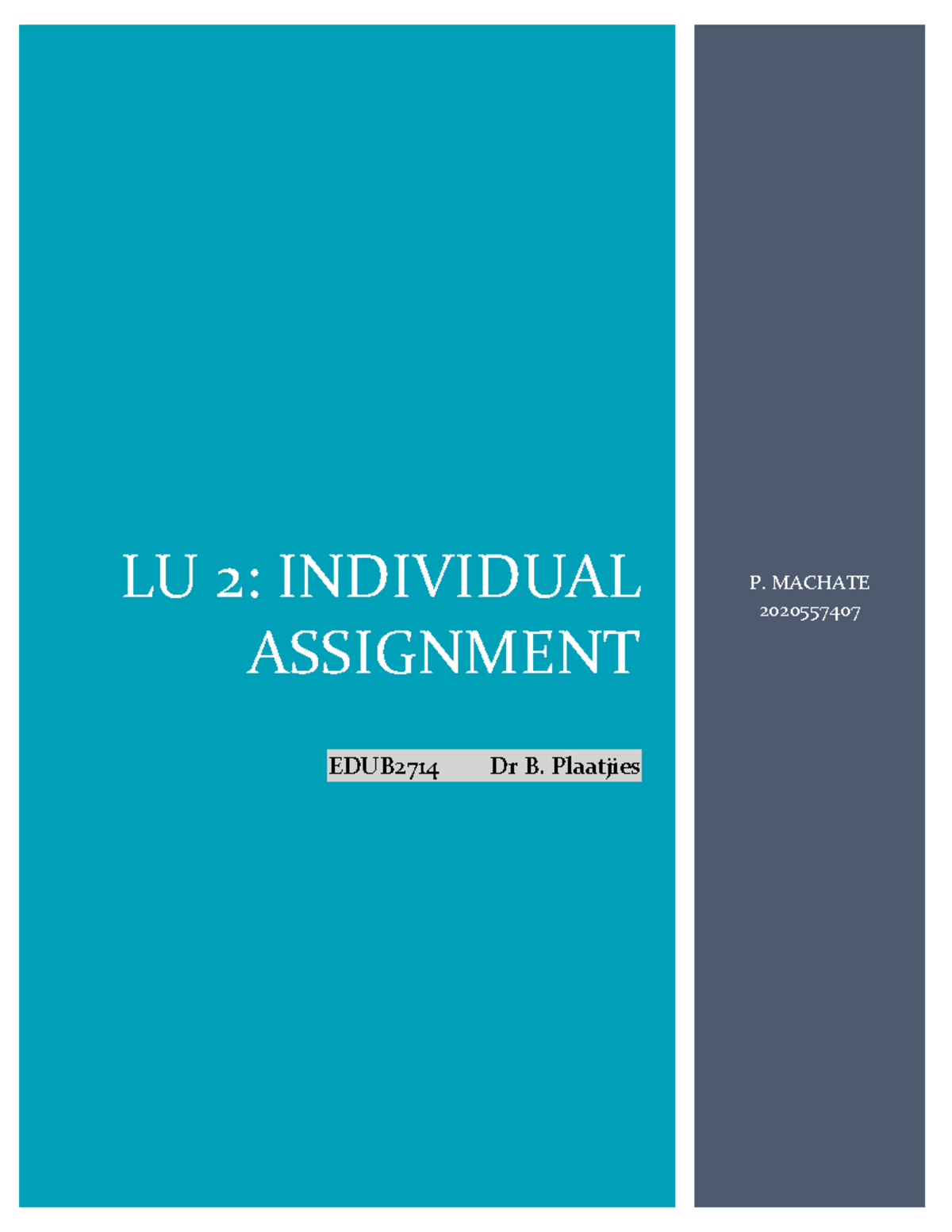 Individual Assignment - LU 2: INDIVIDUAL ASSIGNMENT EDUB2714 Dr B ...