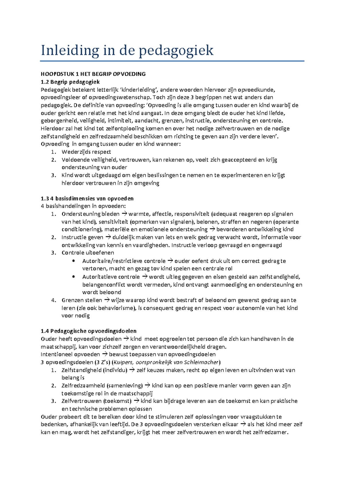 Samenvatting Inleiding in de Pedagogiek Annemarie Becker - H 1 2 3 4 6 7 8 9 10 - Inleiding in ...