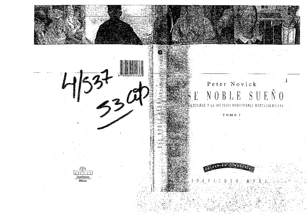 248591680 Novick Peter Ese Noble Sueno La Objetividad y La Historia ...