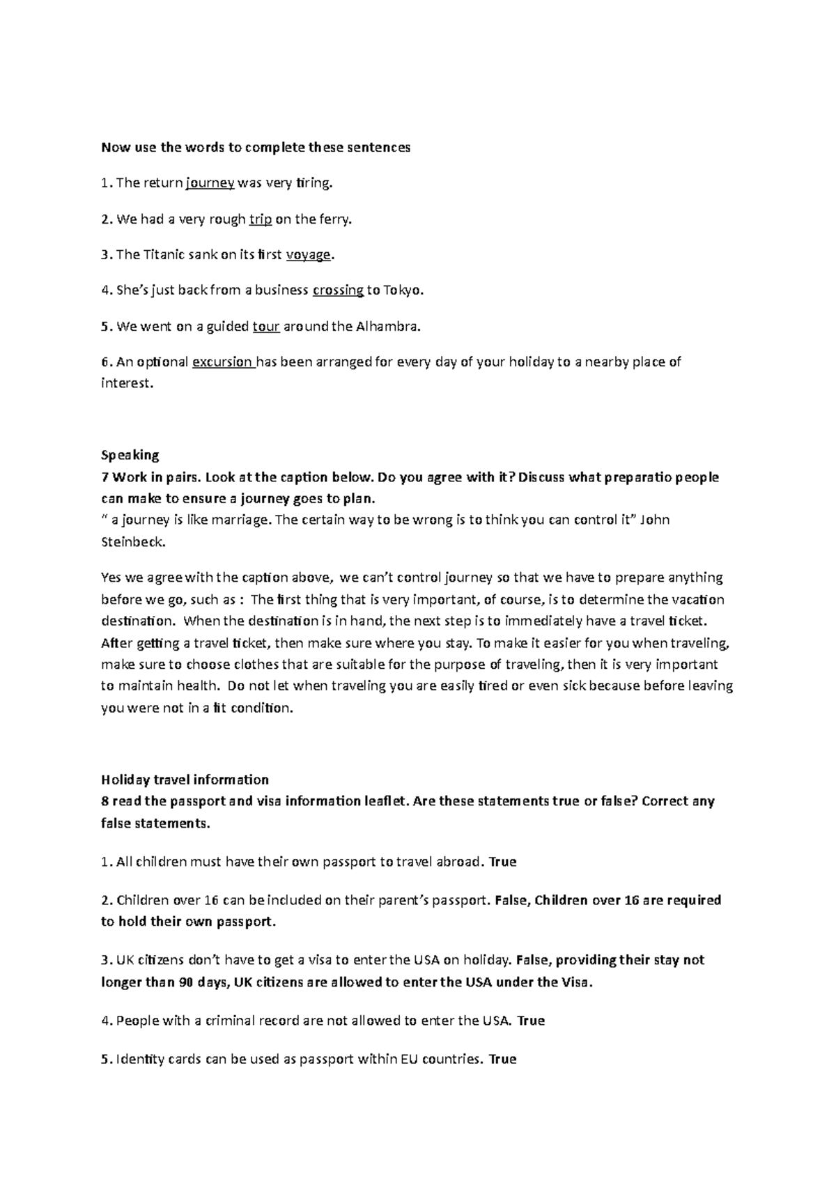 Getting around 2 - Now use the words to complete these sentences The ...