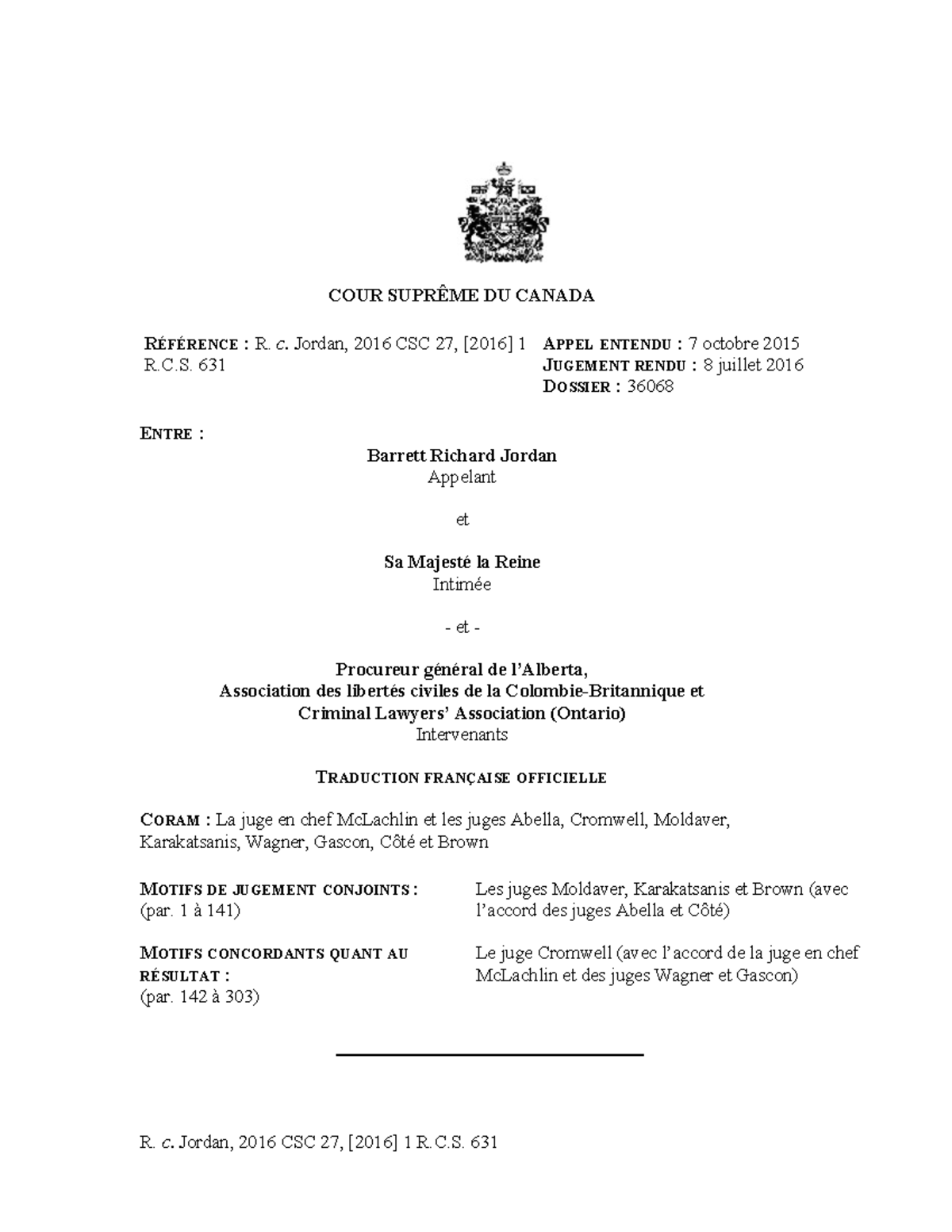 Jordan-fr - .... - COUR SUPRÊME DU CANADA RÉFÉRENCE : R. c. Jordan ...