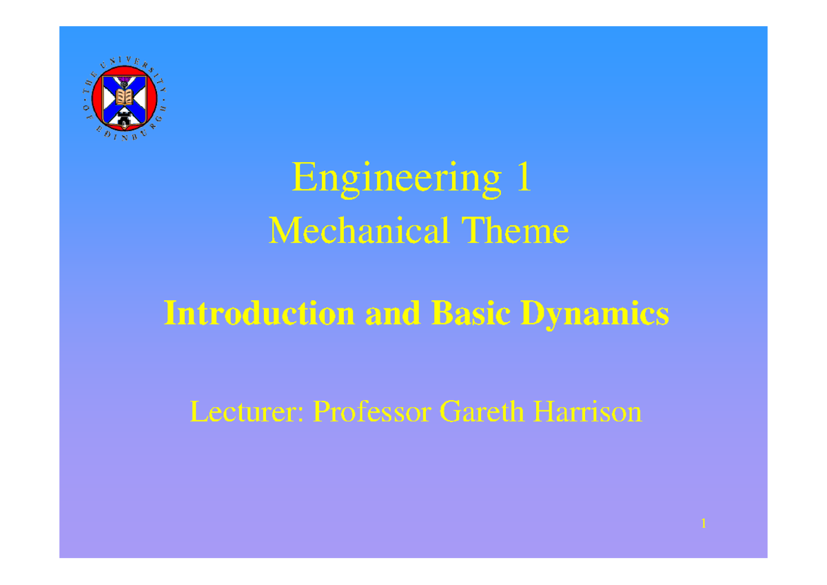 Engineering 1 - Mechanical Engineering - Lecture 1 - Introduction ...