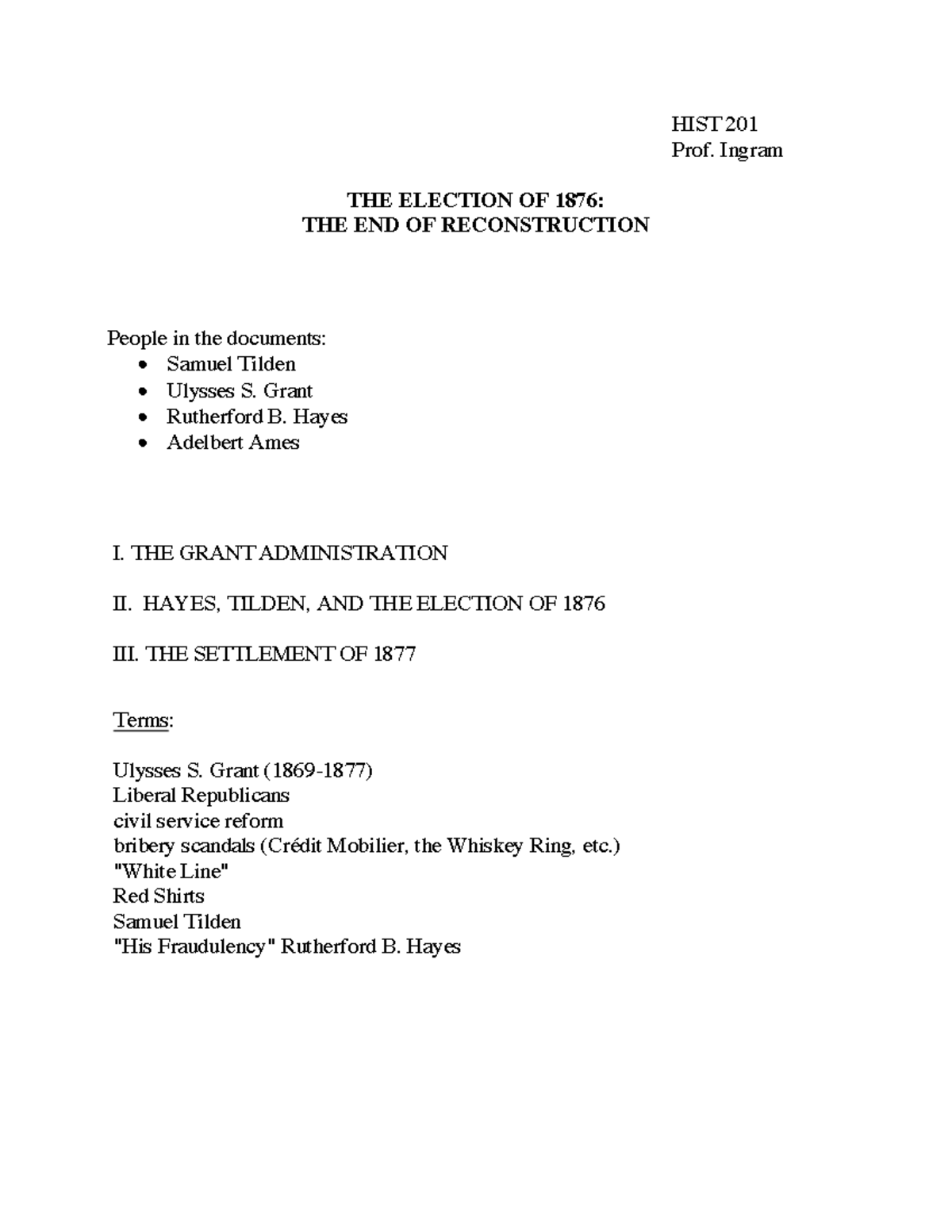 Election of 1876 HO-1 - Prof. Ingram - HIST 201 Prof. Ingram THE ...