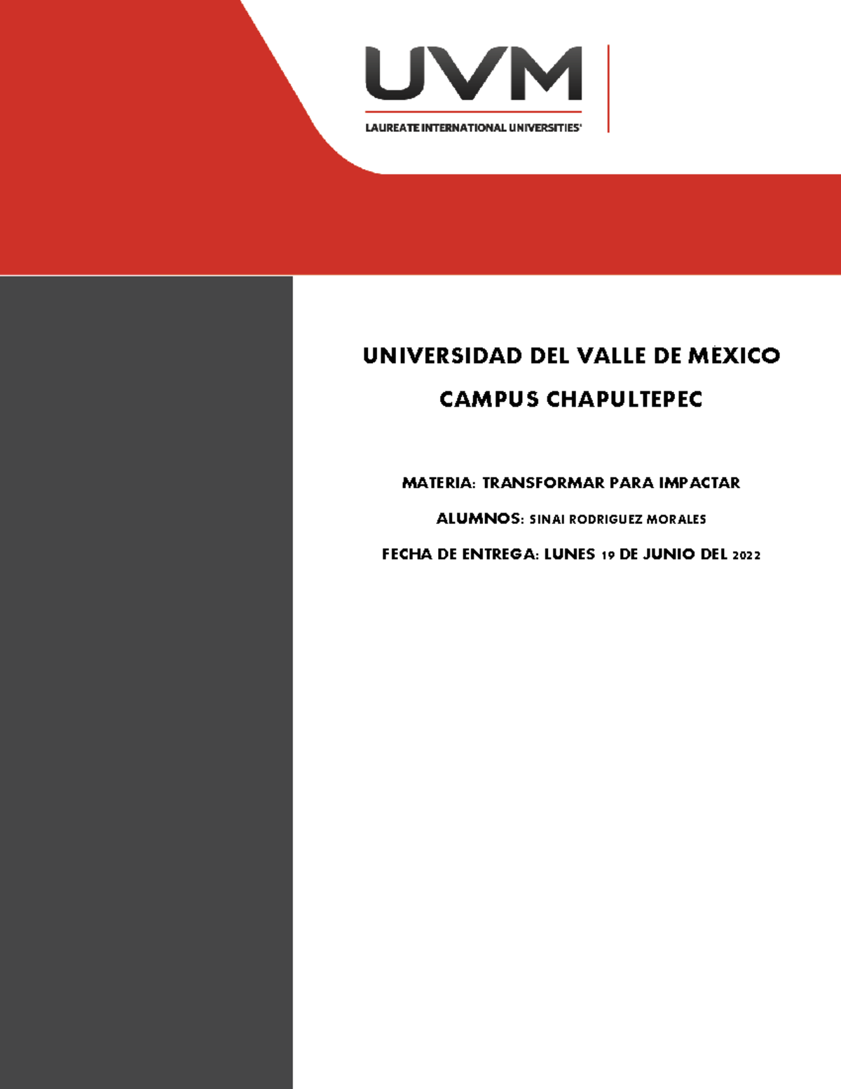 A4 SRM - A4 SRM - UNIVERSIDAD DEL VALLE DE M.. CAMPUS CHAPULTEPEC MATERIA: TRANSFORMAR PARA ...