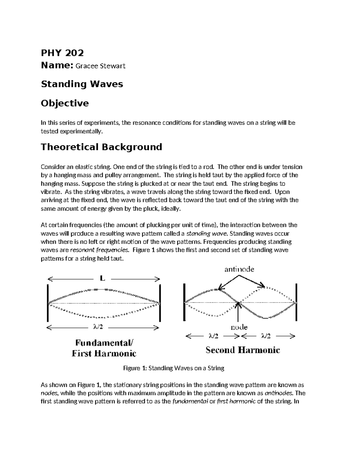 Lab14 - Standing Waves on a String - PHY 202 Name: Gracee Stewart Standing Waves Objective In ...