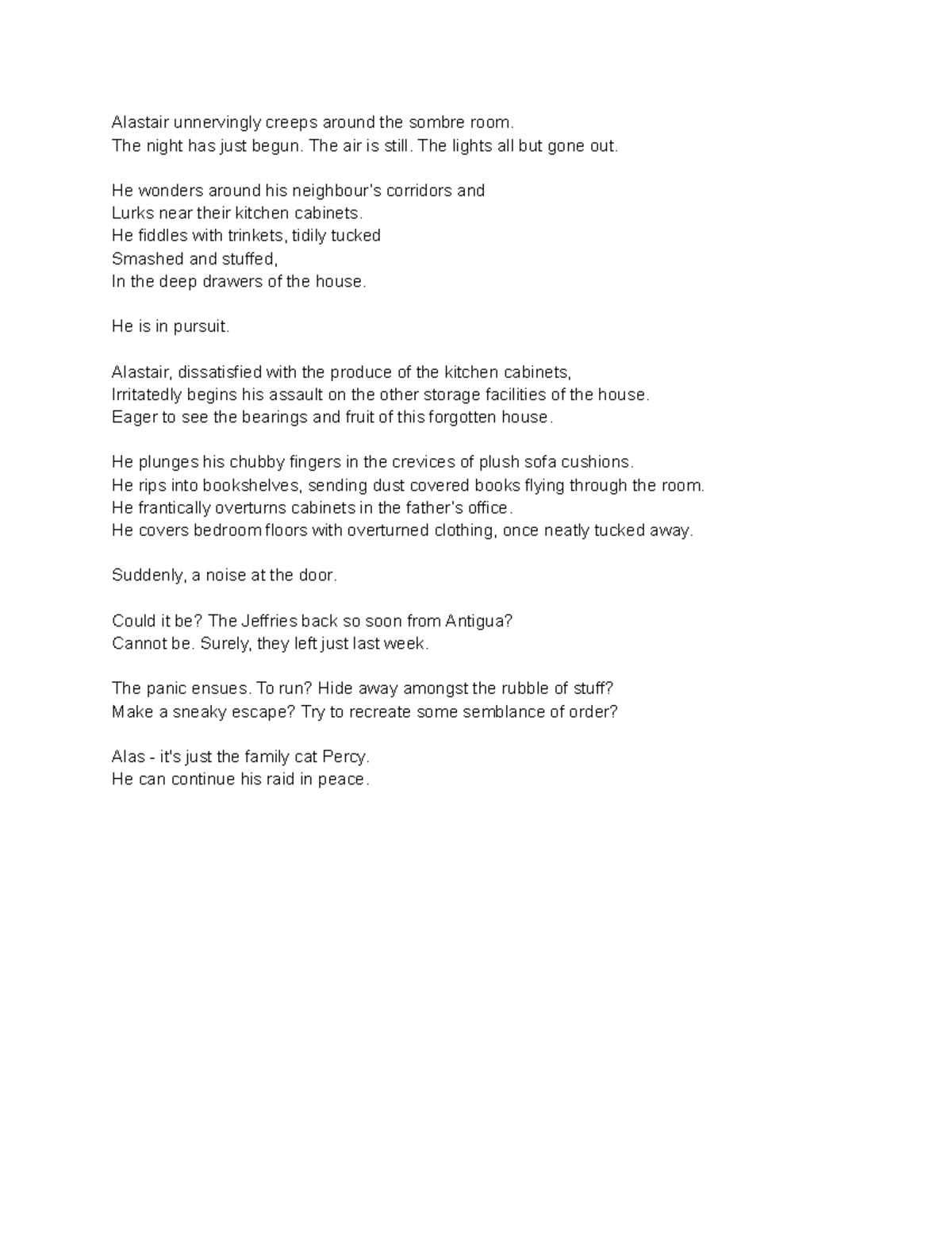 Poem 2 - Poem about a robbery - Alastair unnervingly creeps around the ...