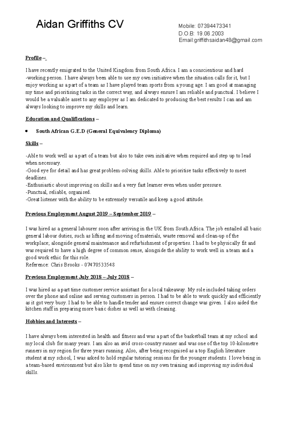 Aidan Griffiths Curriculum Vitae - Aidan Griffiths CV Mobile: 07394473341 D.O: 19. - Studocu