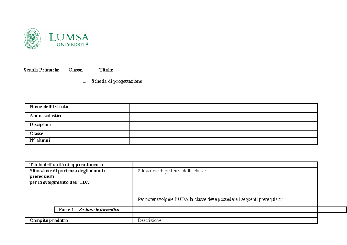 Format uda - uda vuoto - Scuola Primaria: Classe. Titolo: Scheda di progettazione Nome dell ...