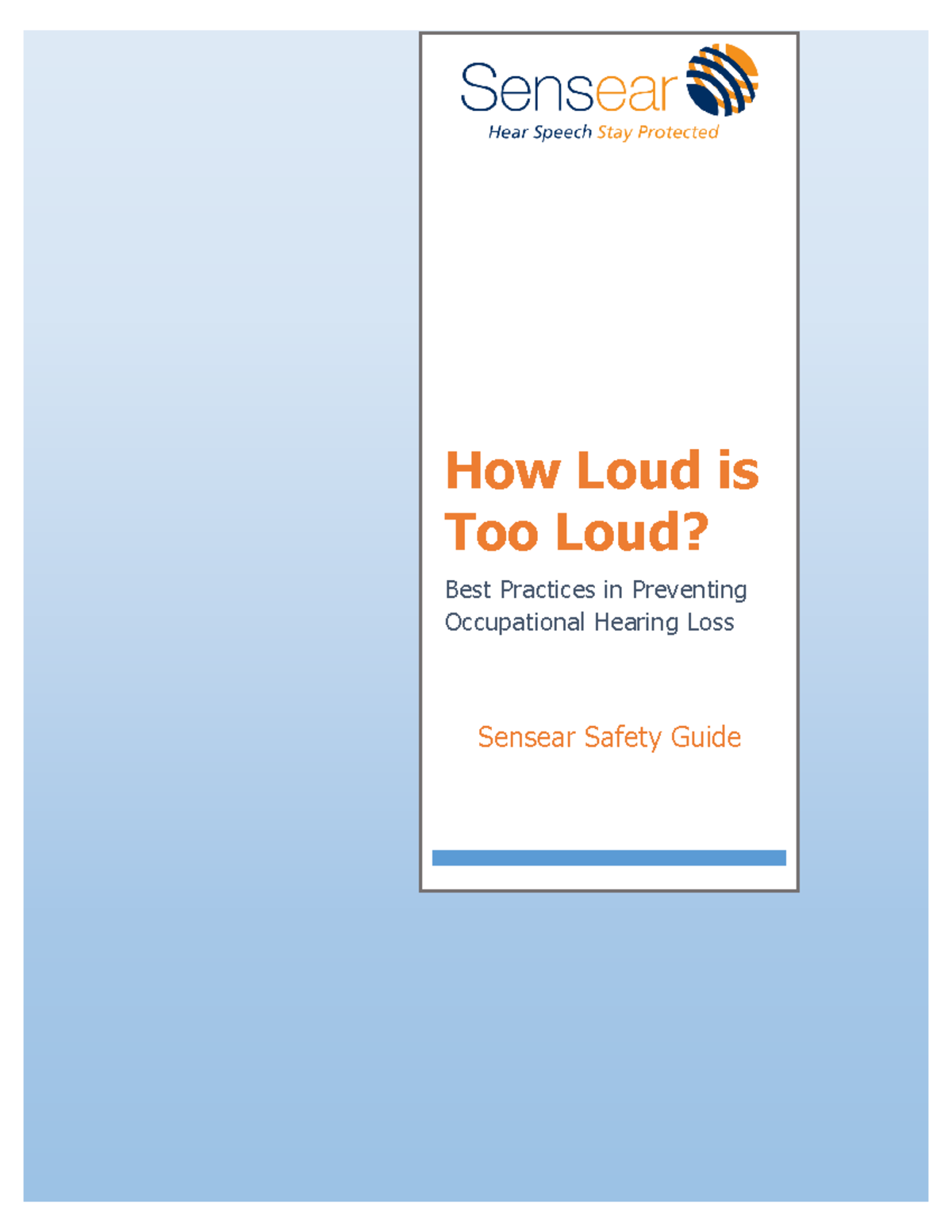 Sensear Safety Guide - How Loud is Too Loud - How Loud is Too Loud ...