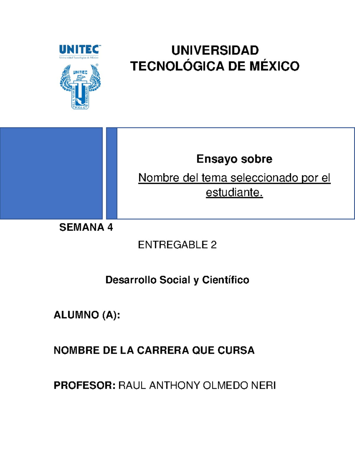 Referencia para Segundo Entregable - Ensayo sobre Nombre del tema seleccionado por el estudiante ...