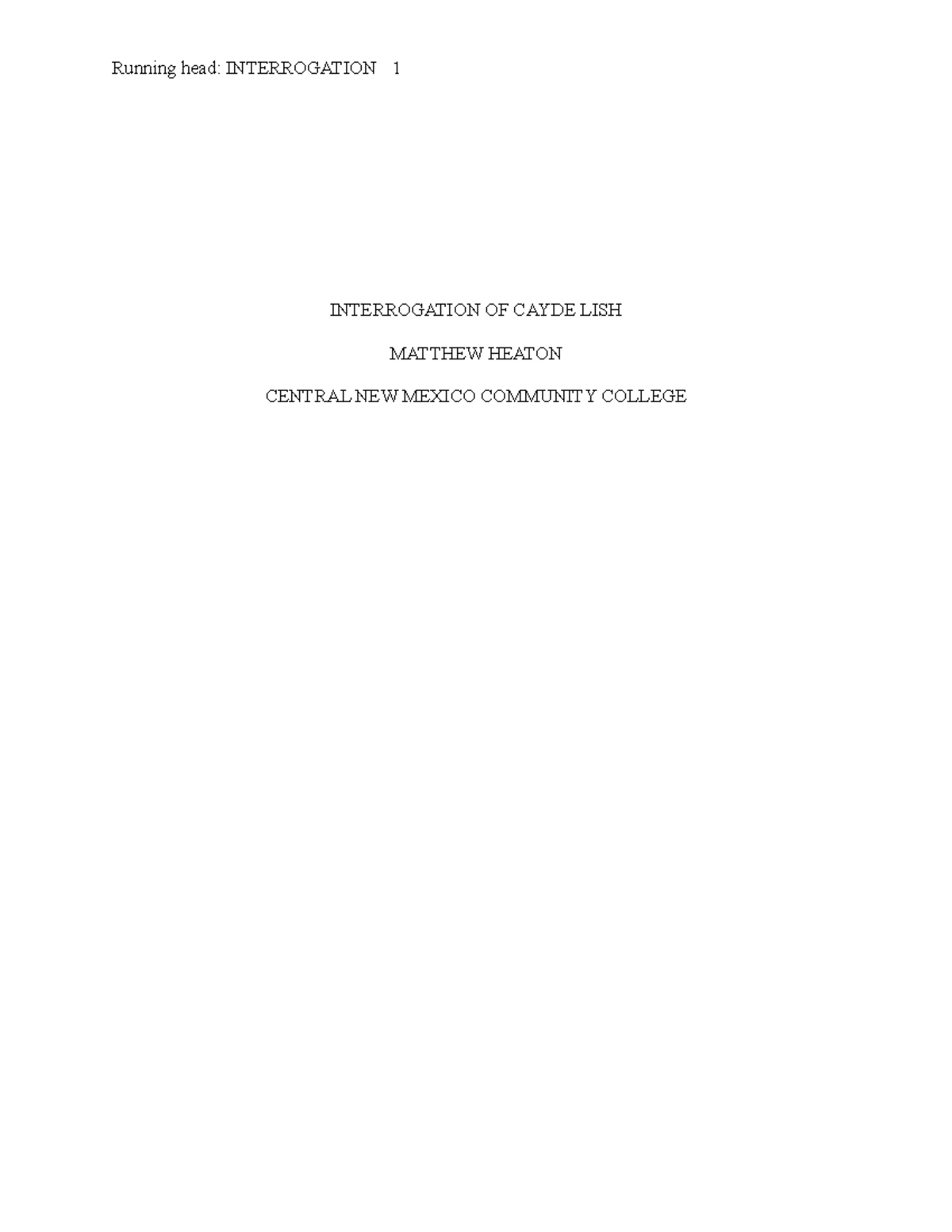 Interrogation OF Cayde LISH - Running head: INTERROGATION 1 ...