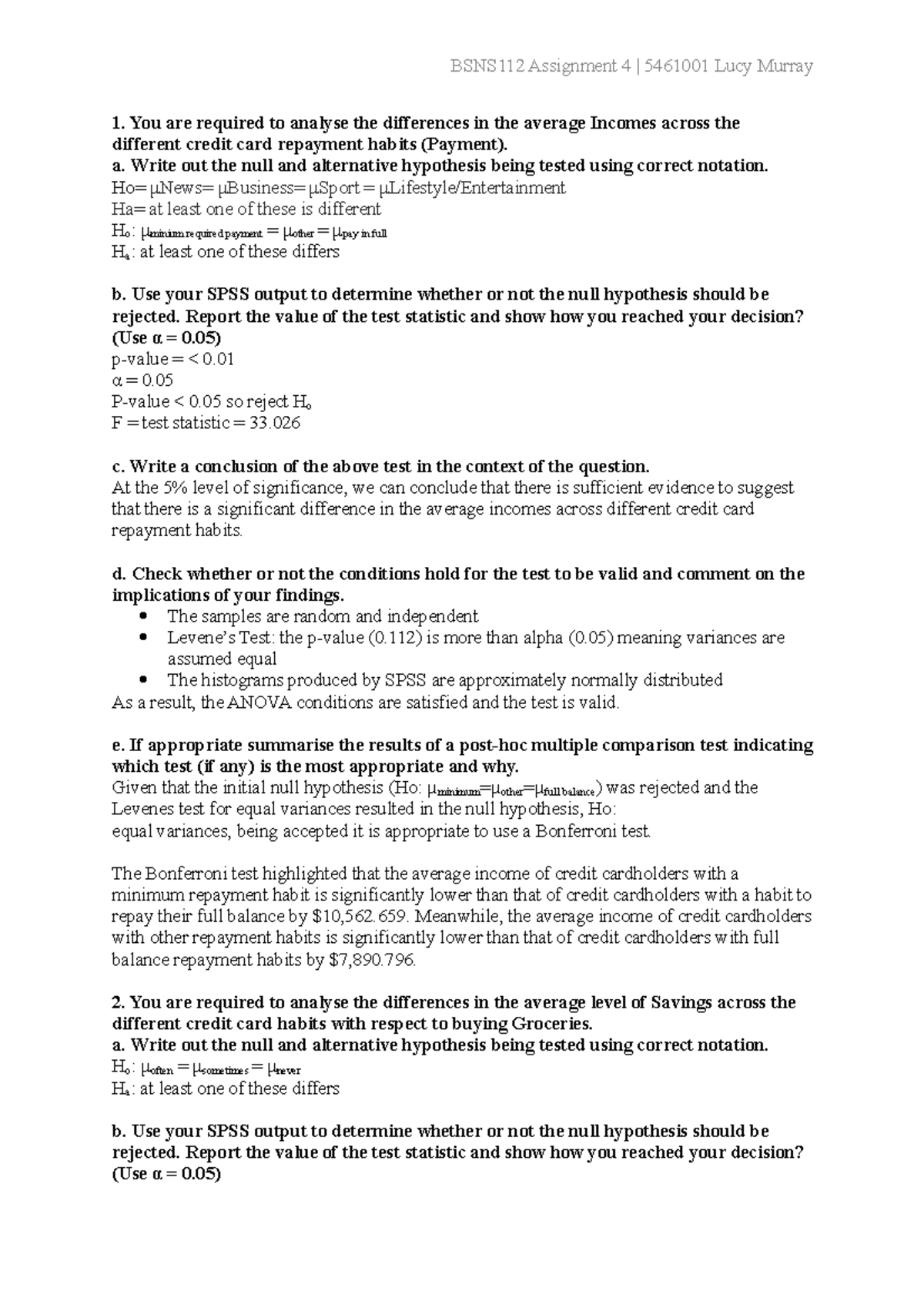 BSNS112 Assignment 4 - 1. You are required to analyse the differences in the average Incomes ...