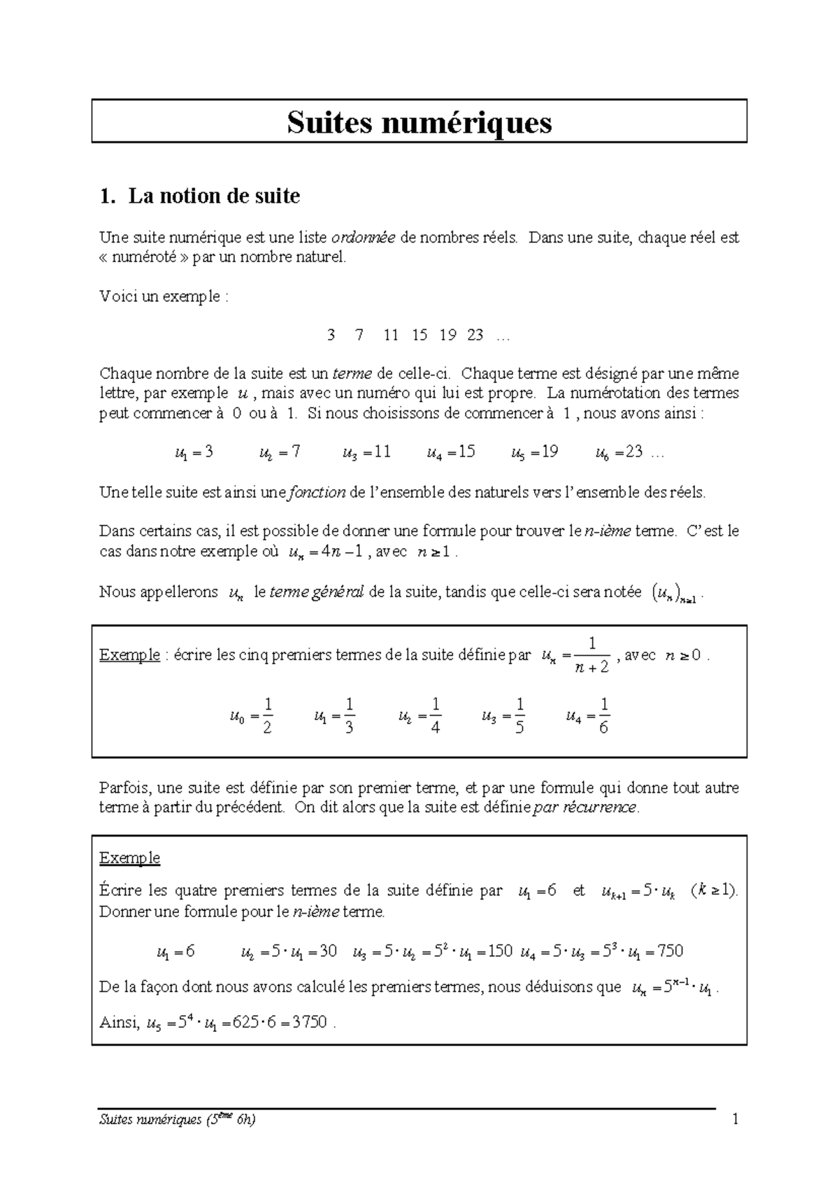 Suites numériques - La notion de suite Une suite numérique est une ...