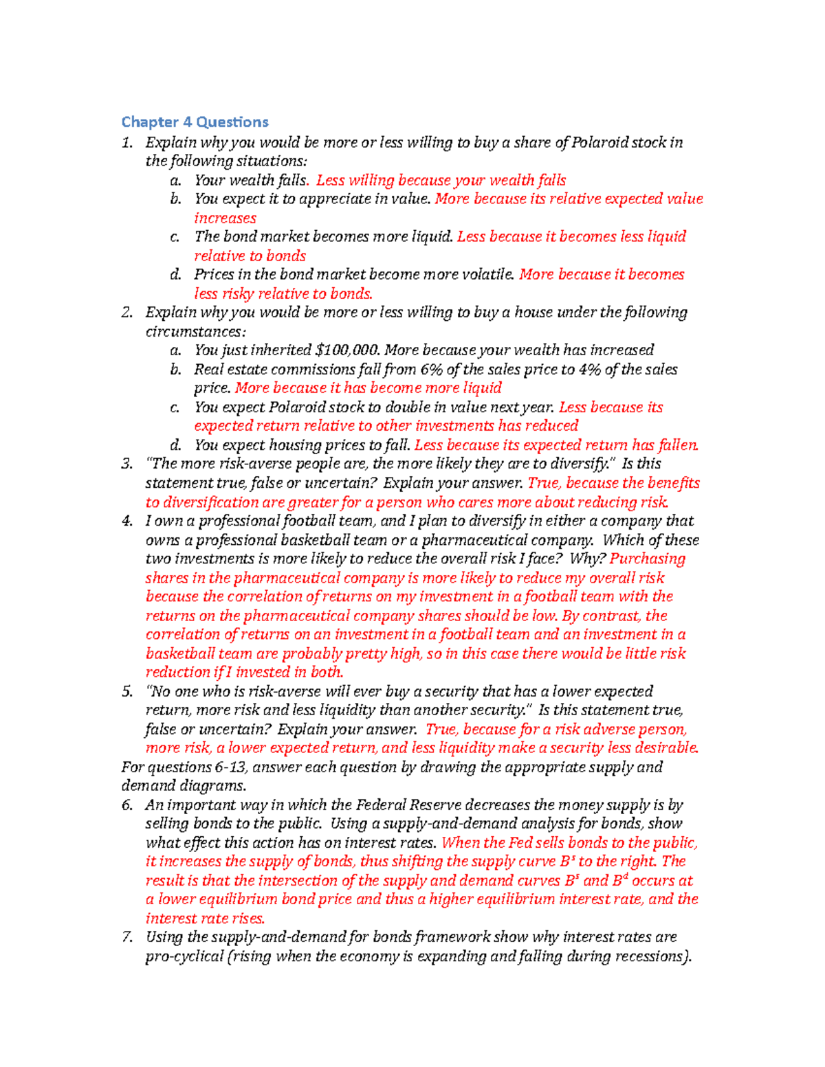 Homework Assignment - 3 answers - Chapter 4 Questions Explain why you would be more or less ...