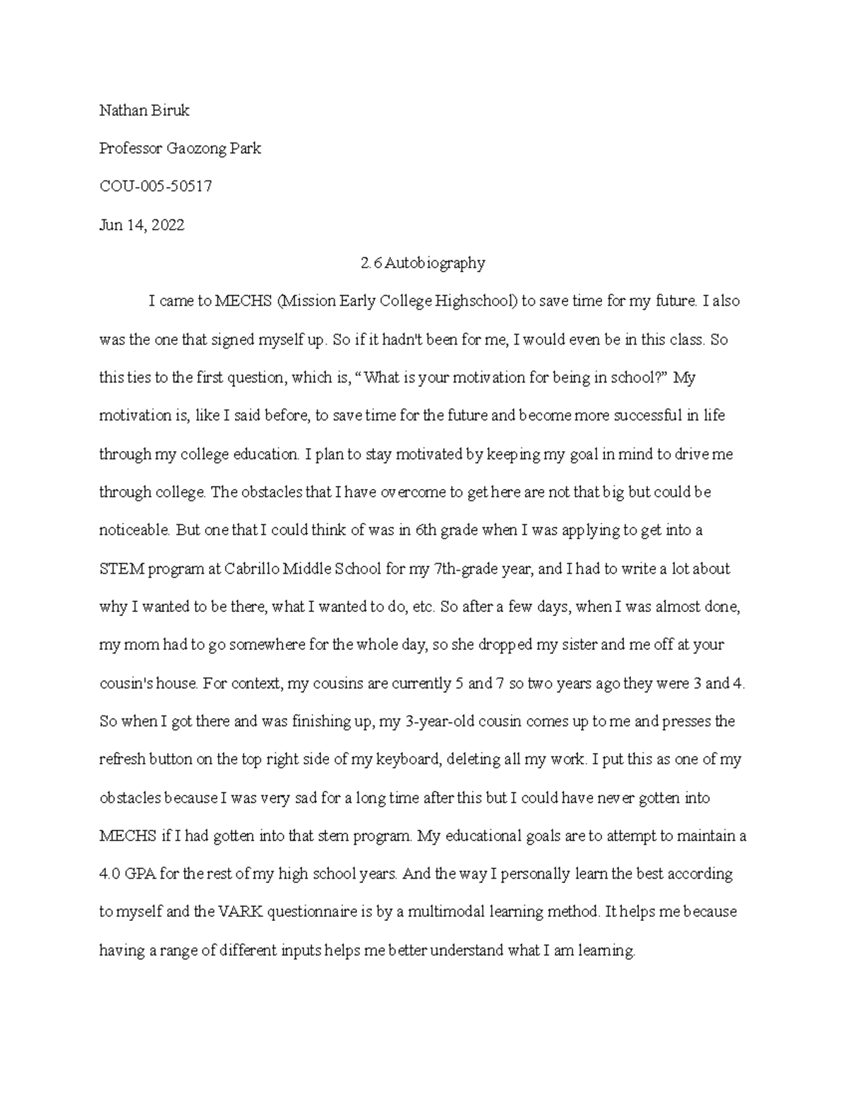 Autobiography - SUMMER - Nathan Biruk Professor Gaozong Park COU-005 ...