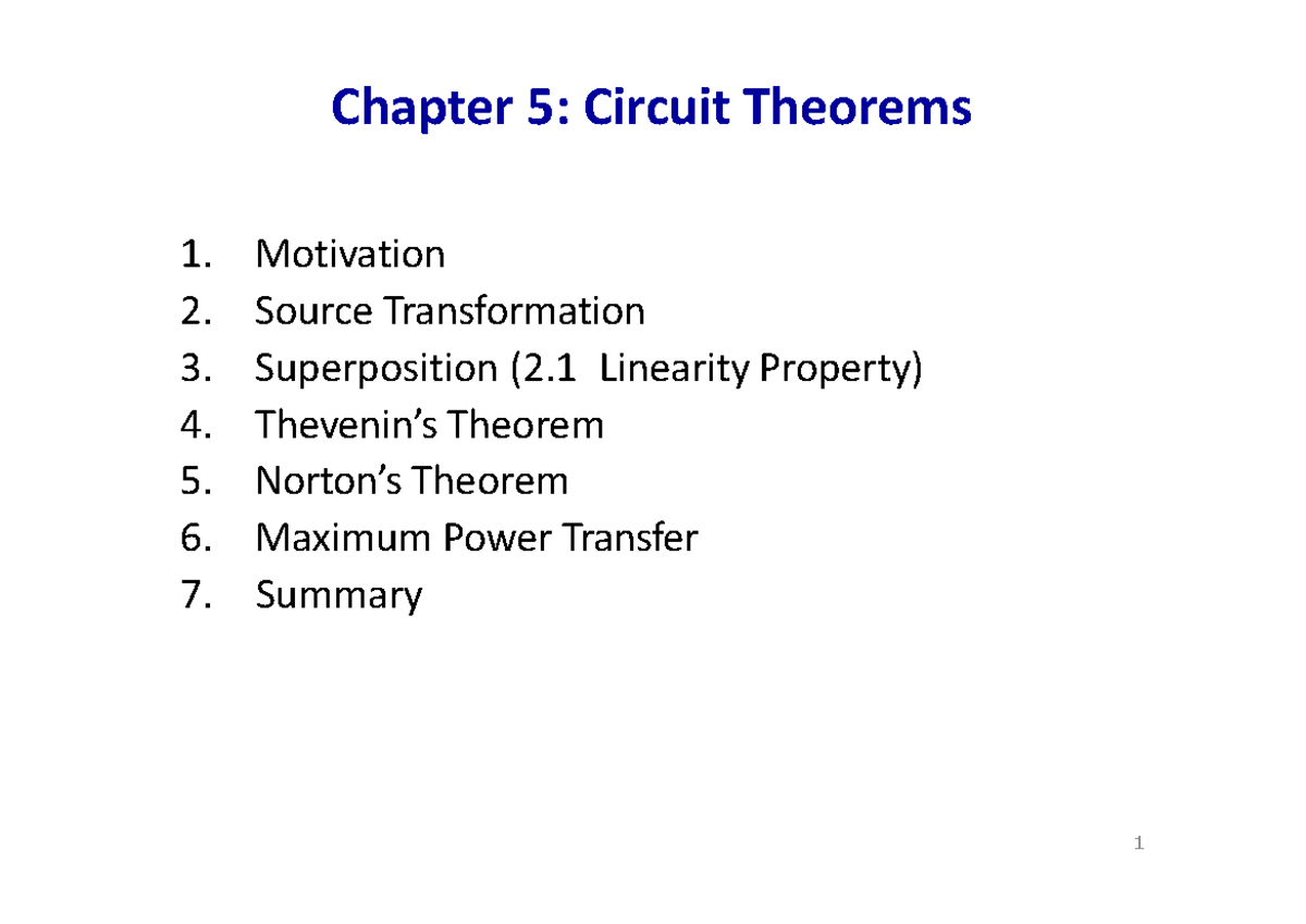 Lecture Ch5 - sure - Chapter 5: Circuit Theorems 1. Motivation 2. Source Transformation 3. - Studocu