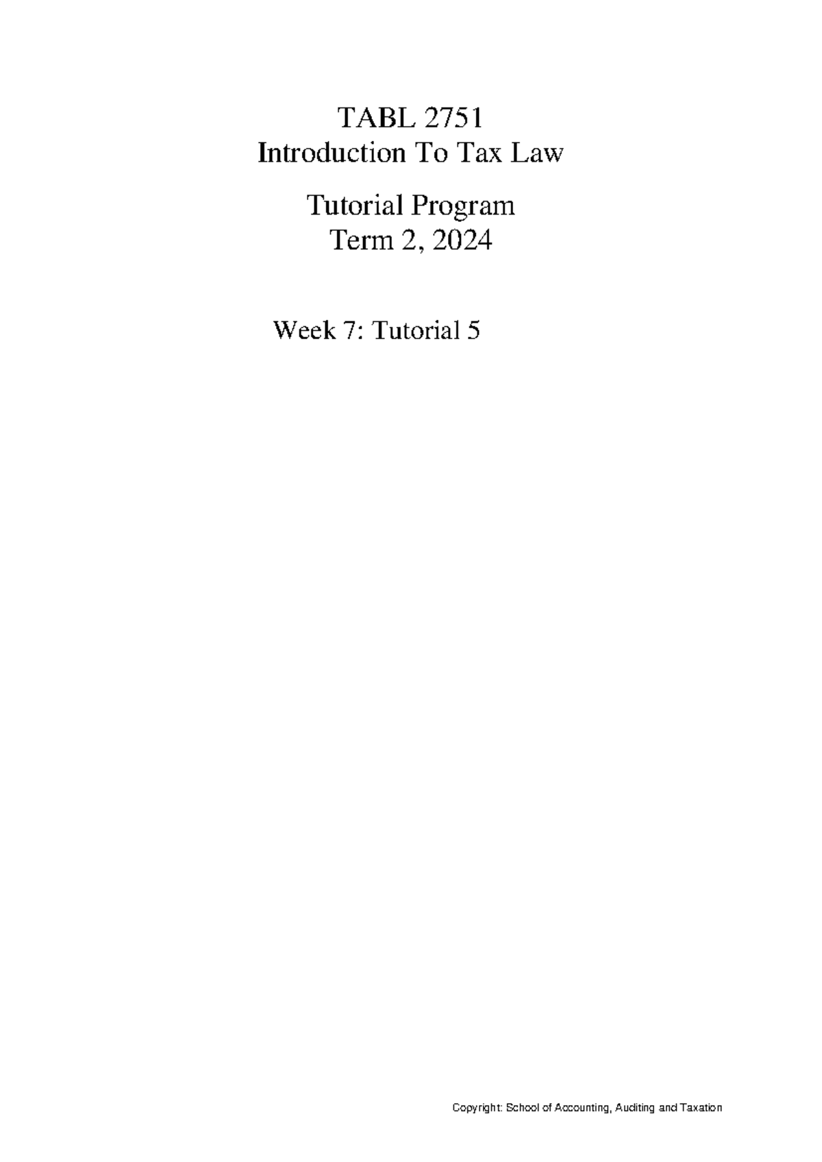 Tutorial Programme TABL 2751 Week 7 Tutorial 5 - Copyright: School of ...