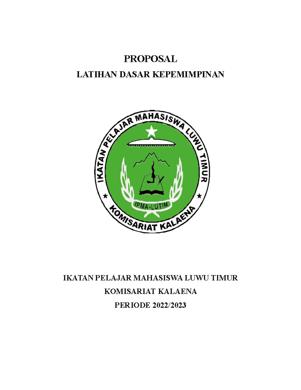 Proposal LDK I 2022 - PROPOSAL LATIHAN DASAR KEPEMIMPINAN IKATAN ...