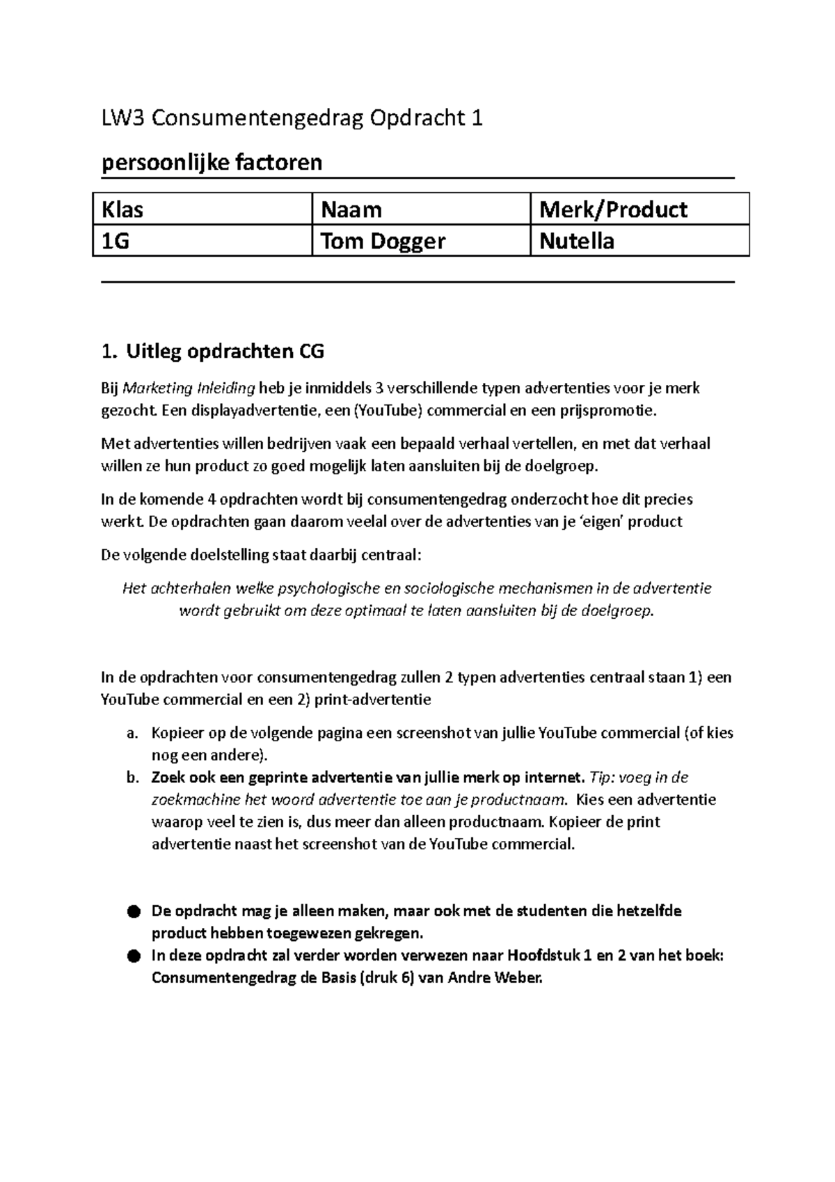 Blok 1 cs alle opdrachten - LW3 Consumentengedrag Opdracht 1 persoonlijke factoren Klas Naam ...