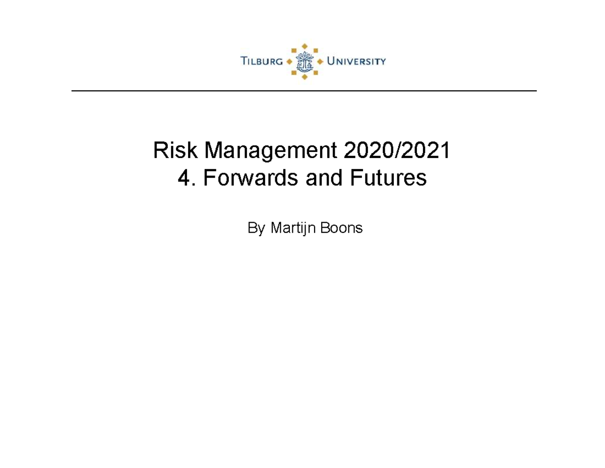 4. Forwards and Futures - Risk Management 2020/ 4. Forwards and Futures ...