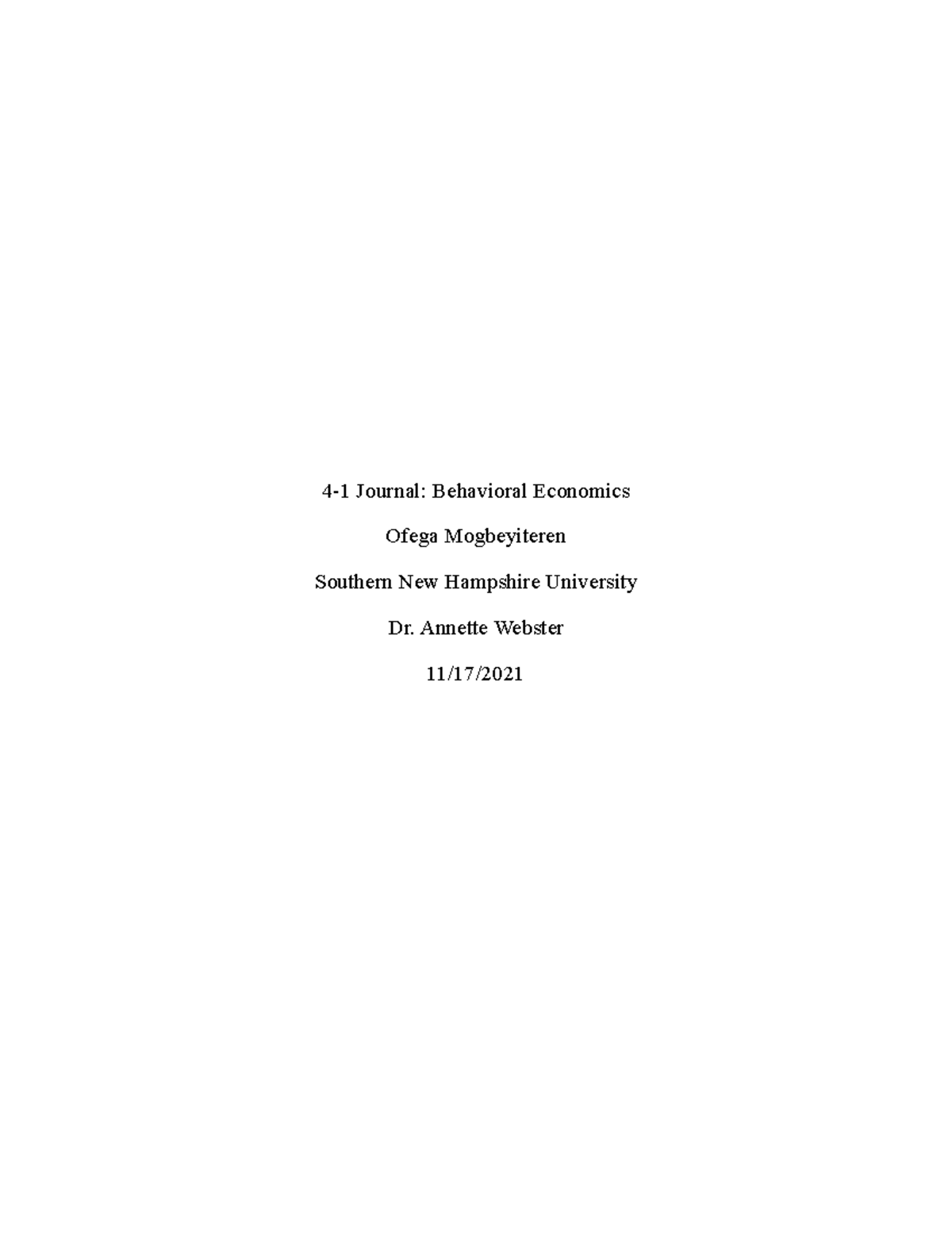 HCM 320 4-1 Journal Entry on Behavioral Economics - HCM320 - SNHU - Studocu