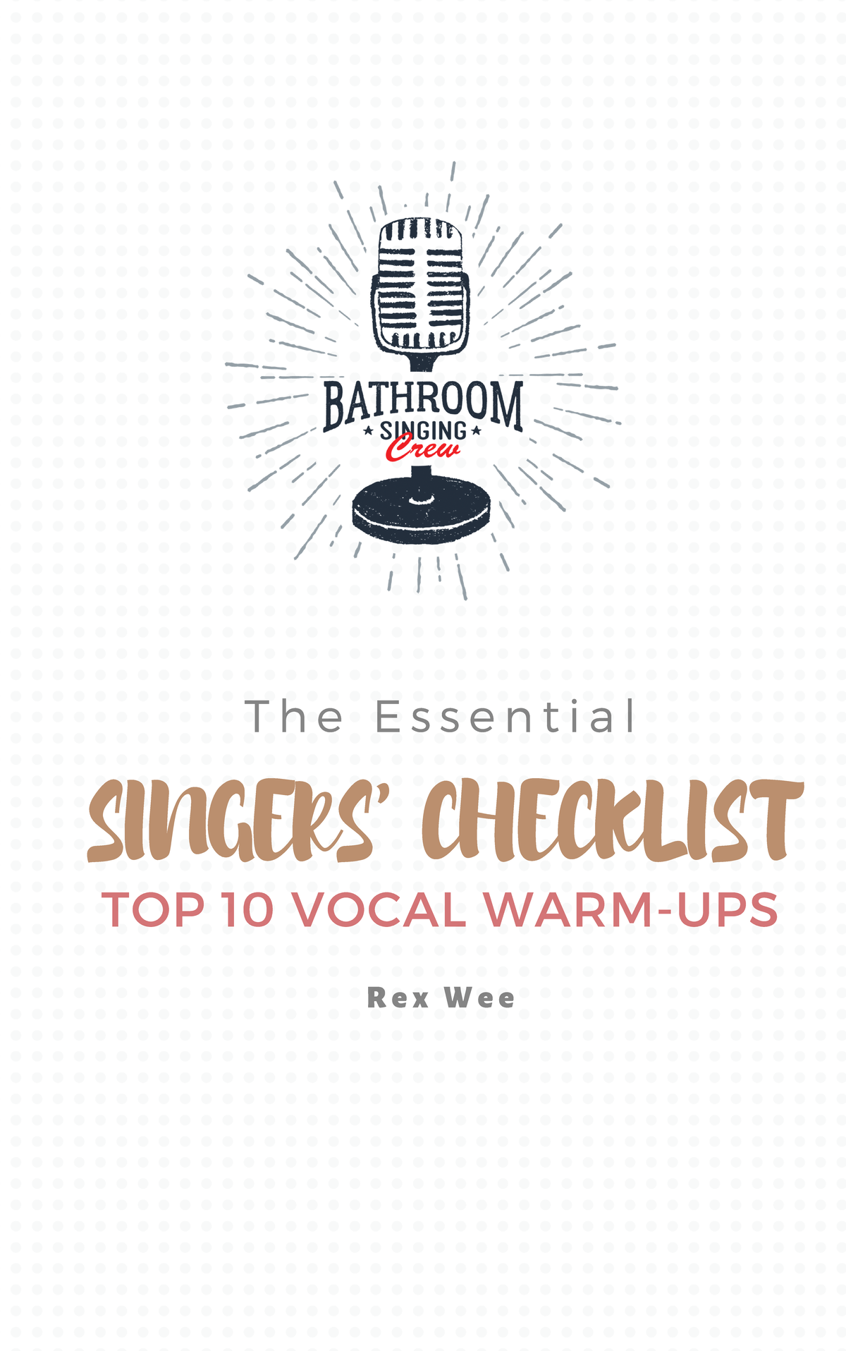 Singers-Checklist-2019 - SINGERS' CHECKLIST TOP 10 VOCAL WARM-UPS R e x ...